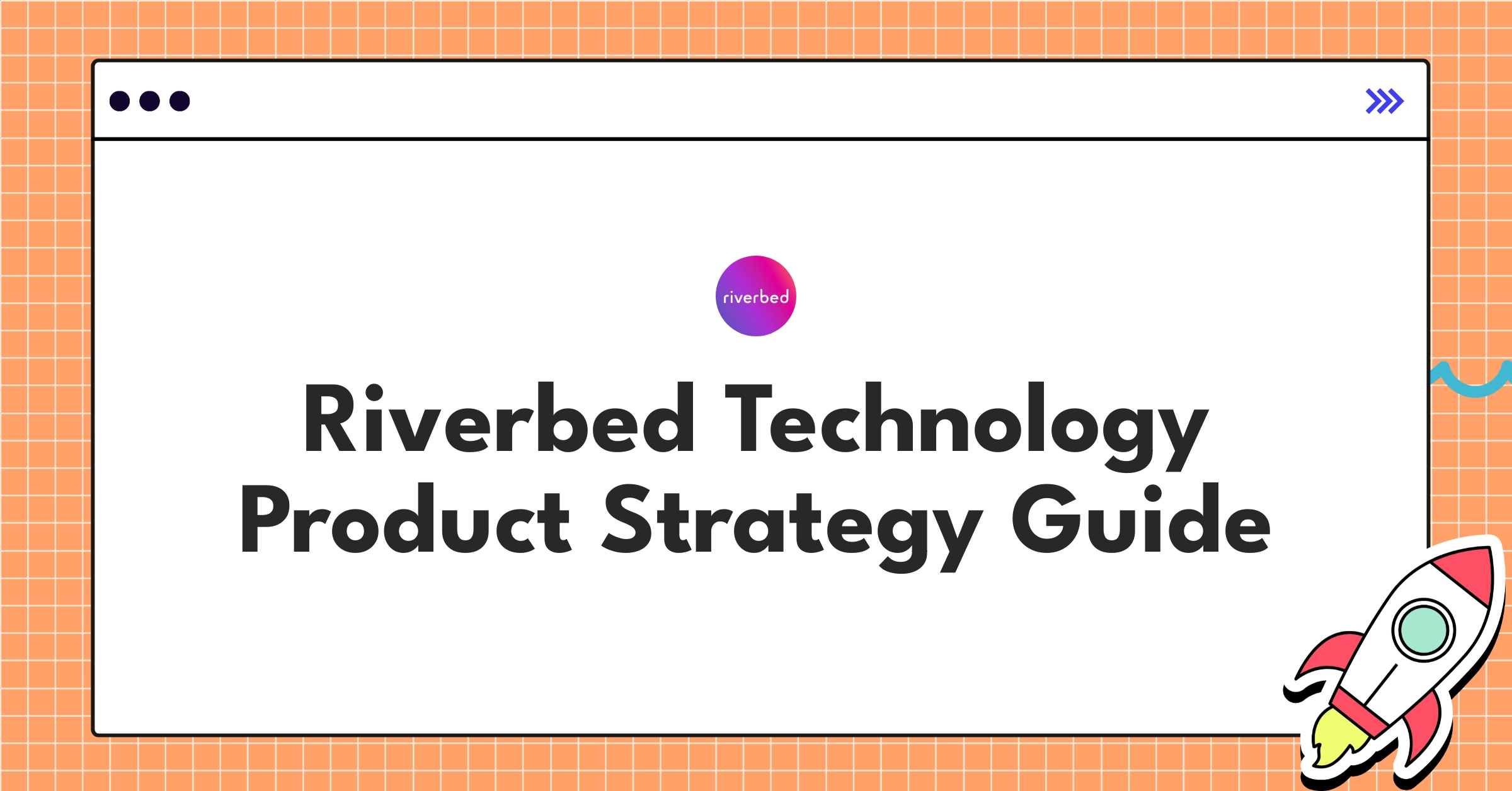 Riverbed Technology Product Strategy Guide | Strategic Roadmap - NextSprints