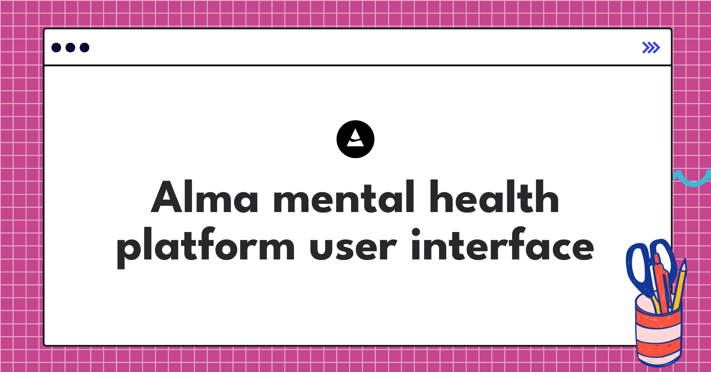 Alma Mental Health Platform Teardown | Strategy Analysis - NextSprints