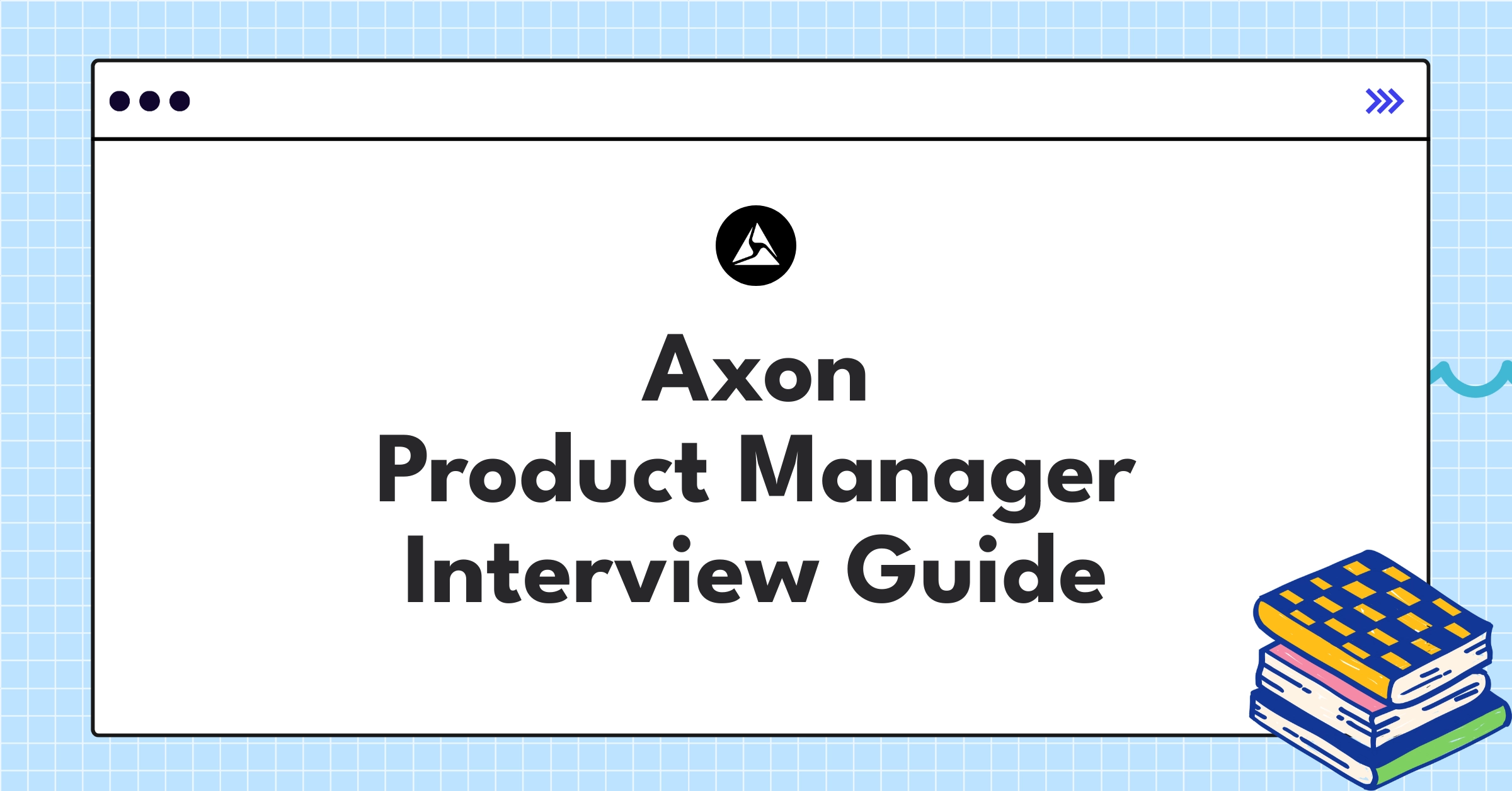 Axon Product Management Interview Guide | PM Insights - NextSprints