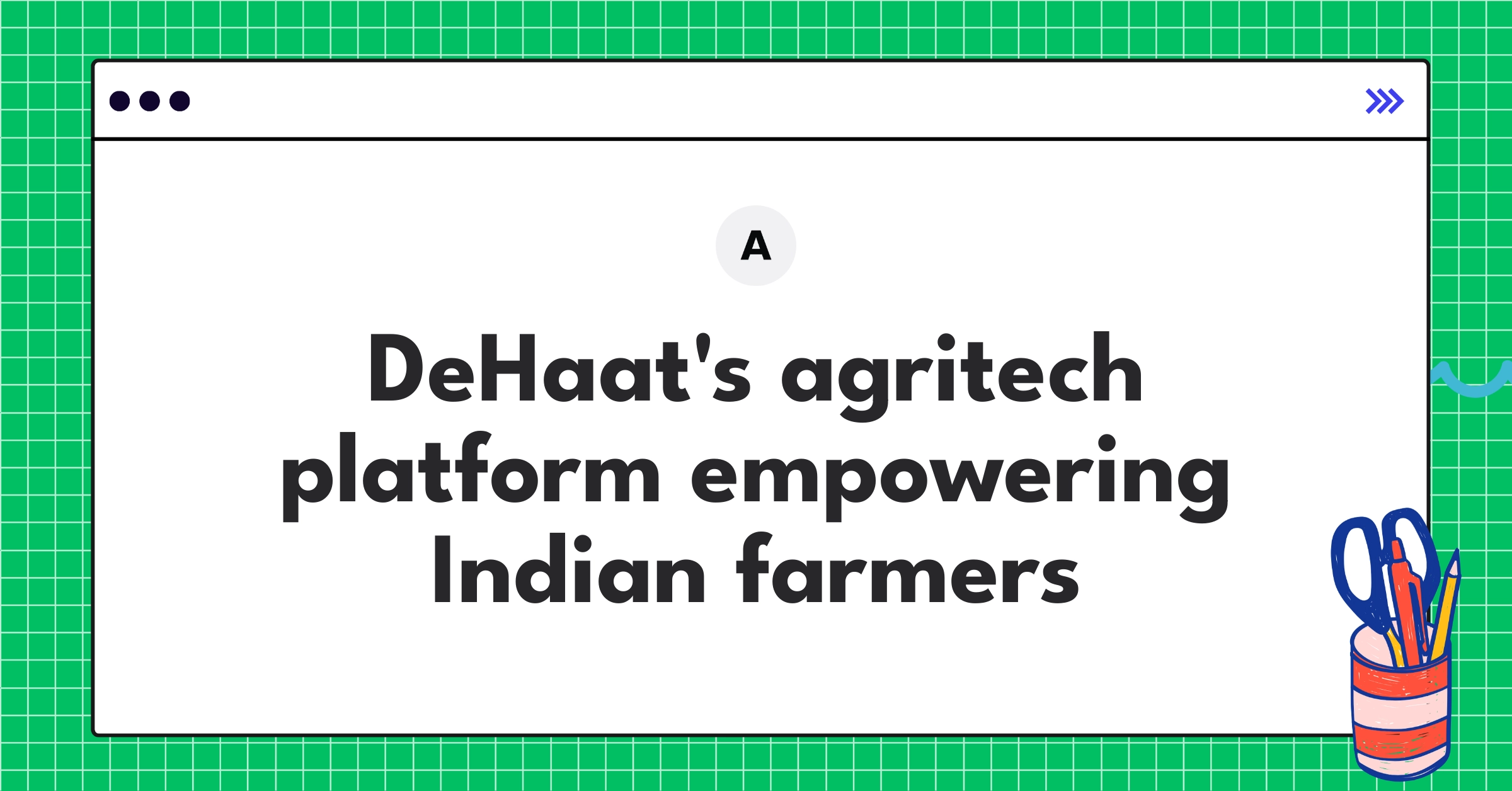 DeHaat Agritech Platform Teardown | Strategy & Impact Analysis ...