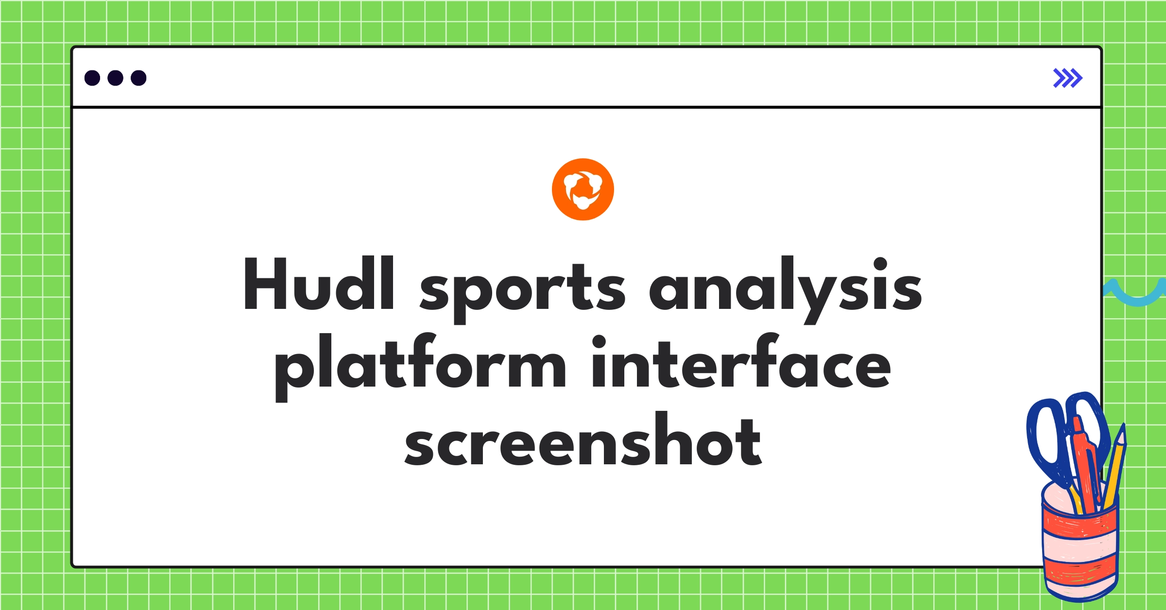 Hudl Sports Analysis Platform Teardown | Strategy & Features - NextSprints