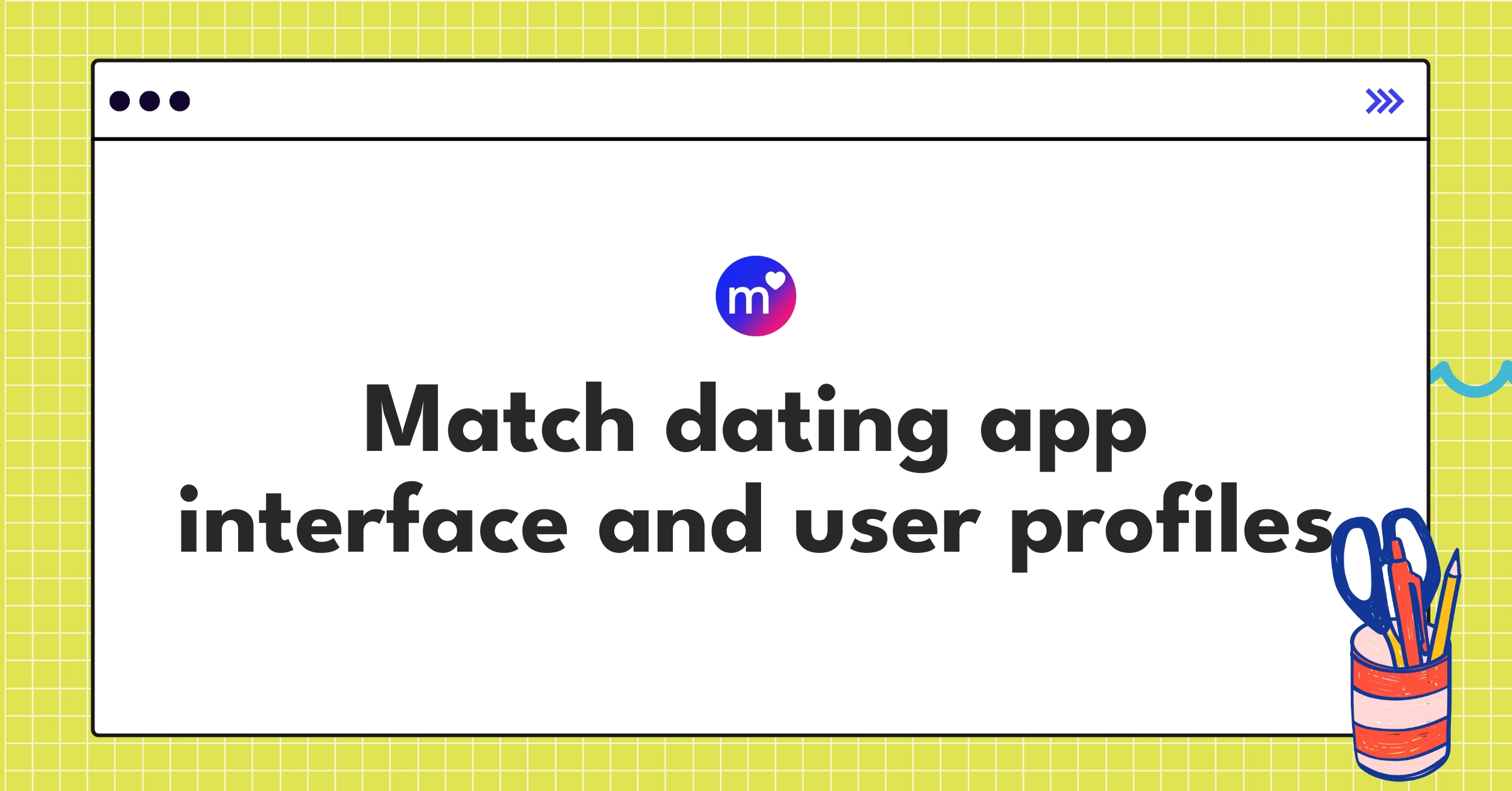Match Dating App Teardown Analysis | Strategy & UX Insights - NextSprints