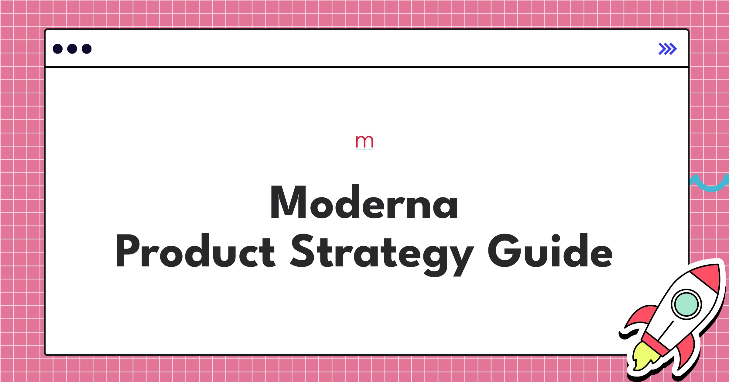 Moderna Product Strategy Guide | Strategic Roadmap - NextSprints