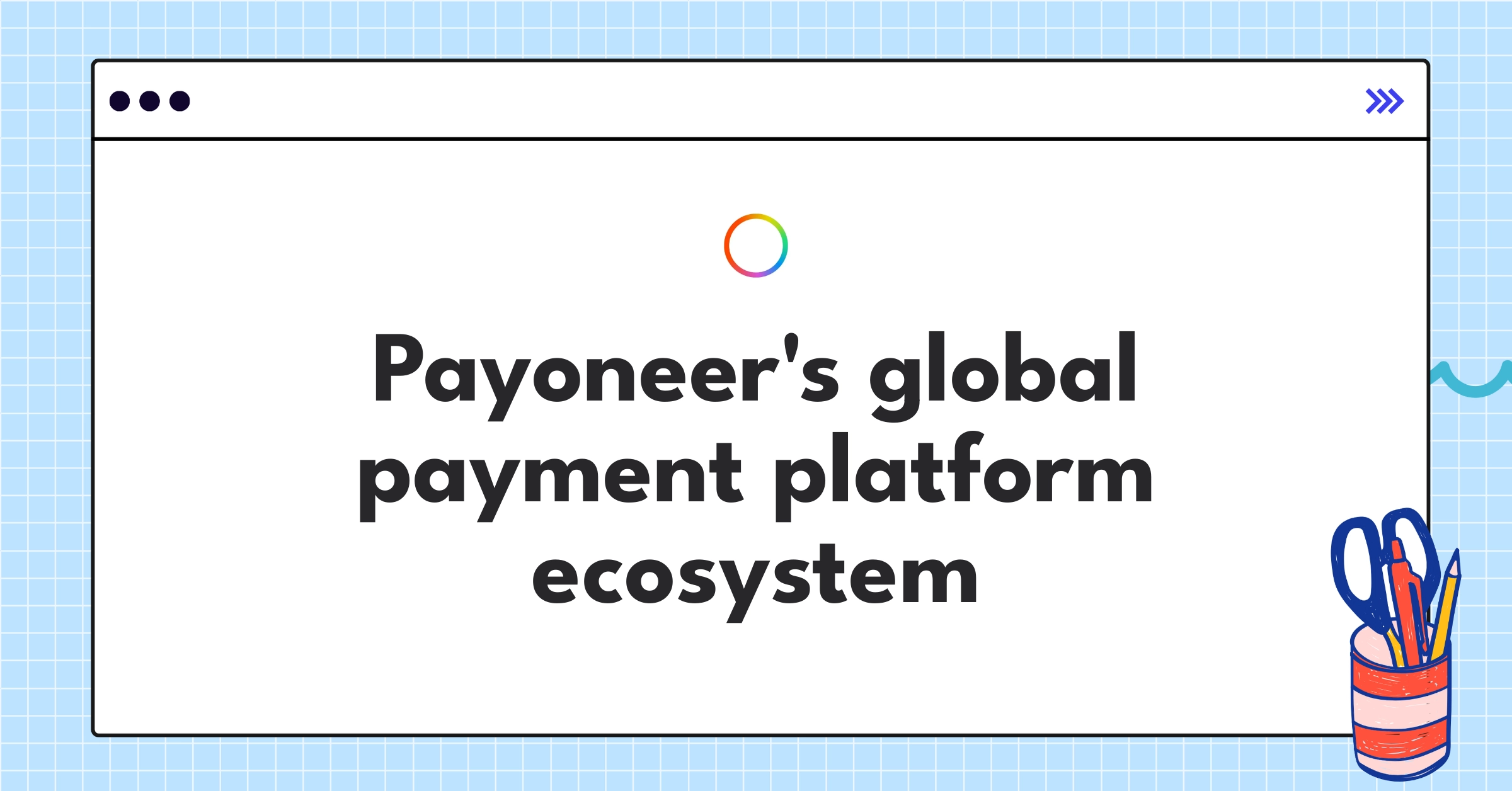 Payoneer Product Teardown Analysis | Strategy & UX Analysis - NextSprints