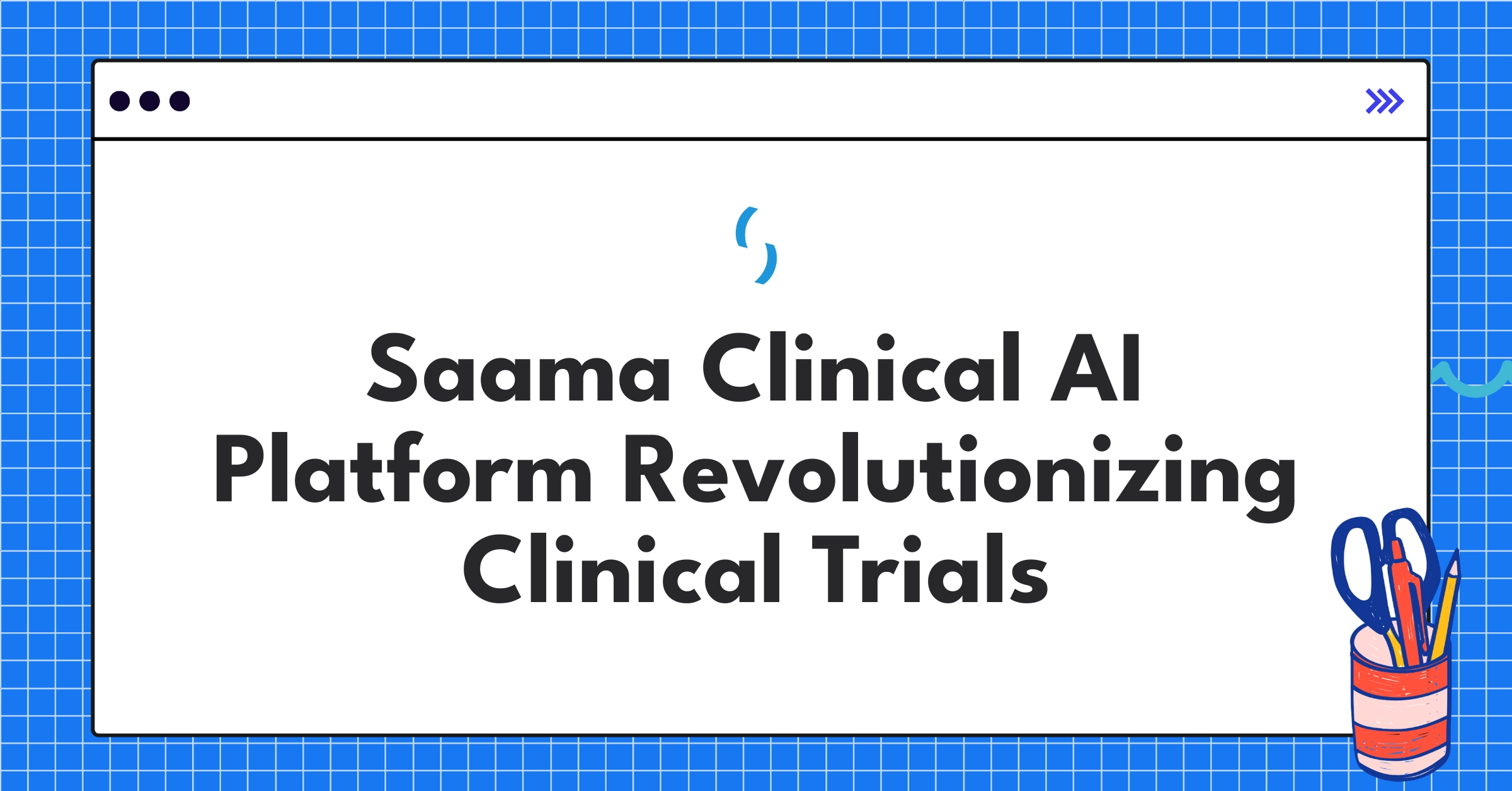 Saama Clinical AI Platform Teardown | Strategy & UX Analysis - NextSprints