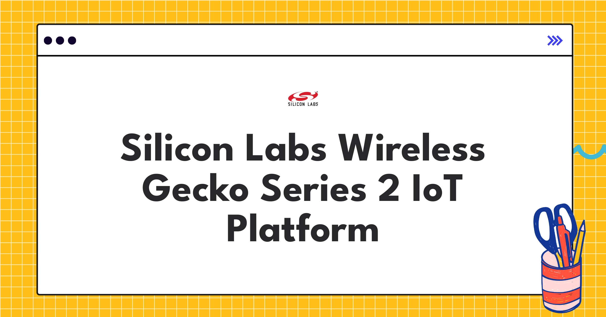 Silicon Labs Wireless Gecko Series 2 Teardown | IoT Analysis - NextSprints