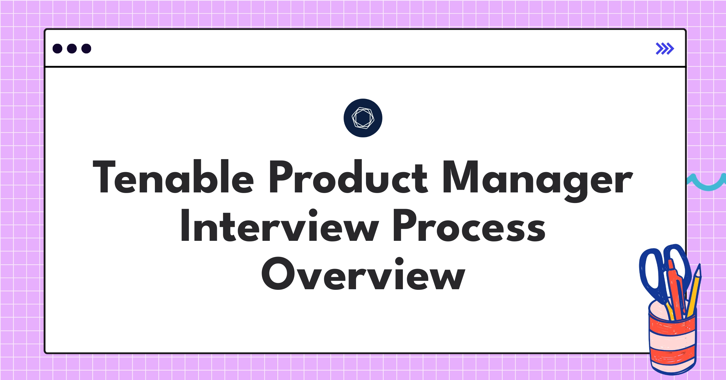 Tenable Product Manager Interview Guide | Full Process & Tips - NextSprints