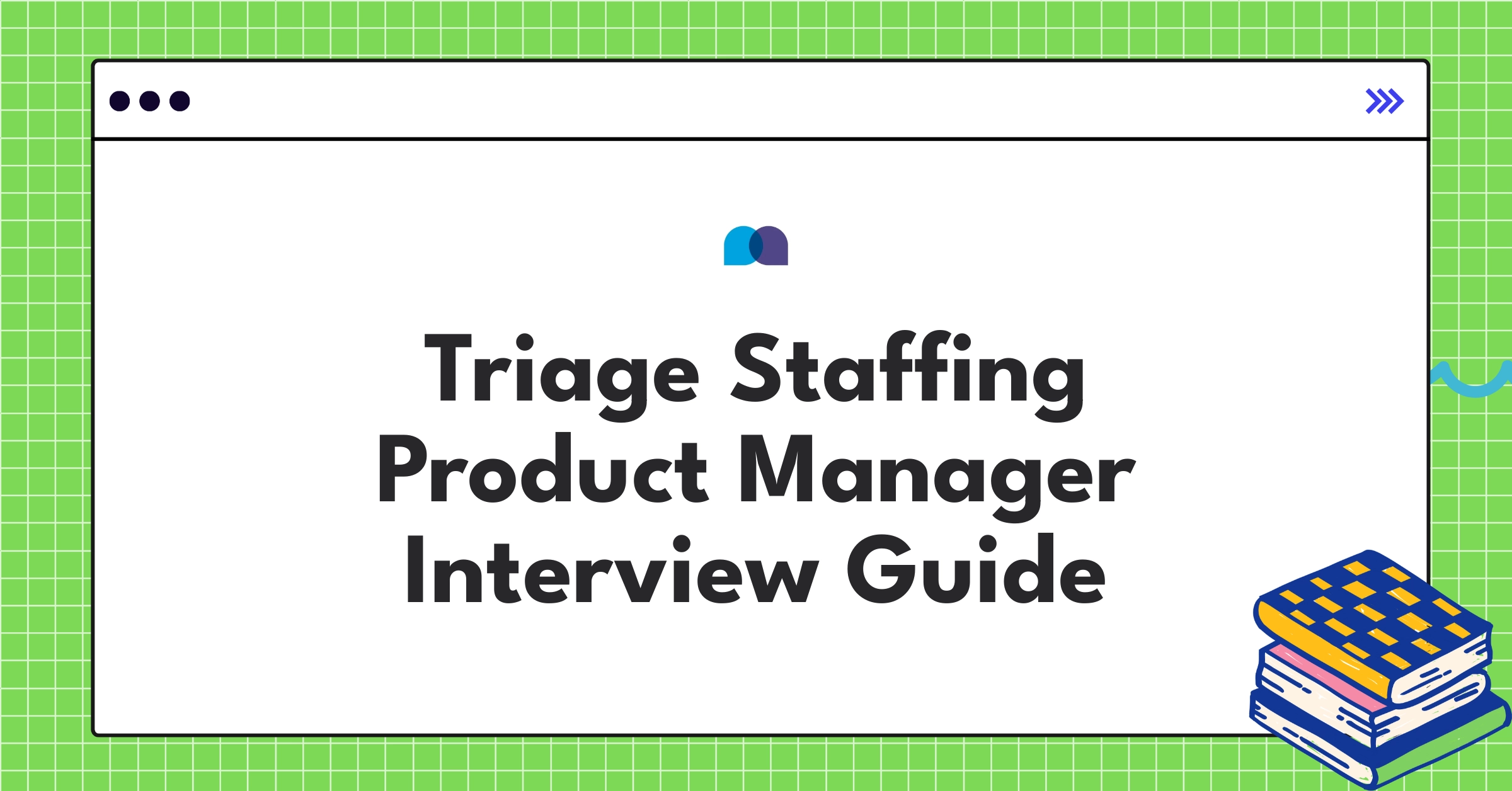 Triage Staffing PM Interview Guide | Healthcare Tech Innovation ...