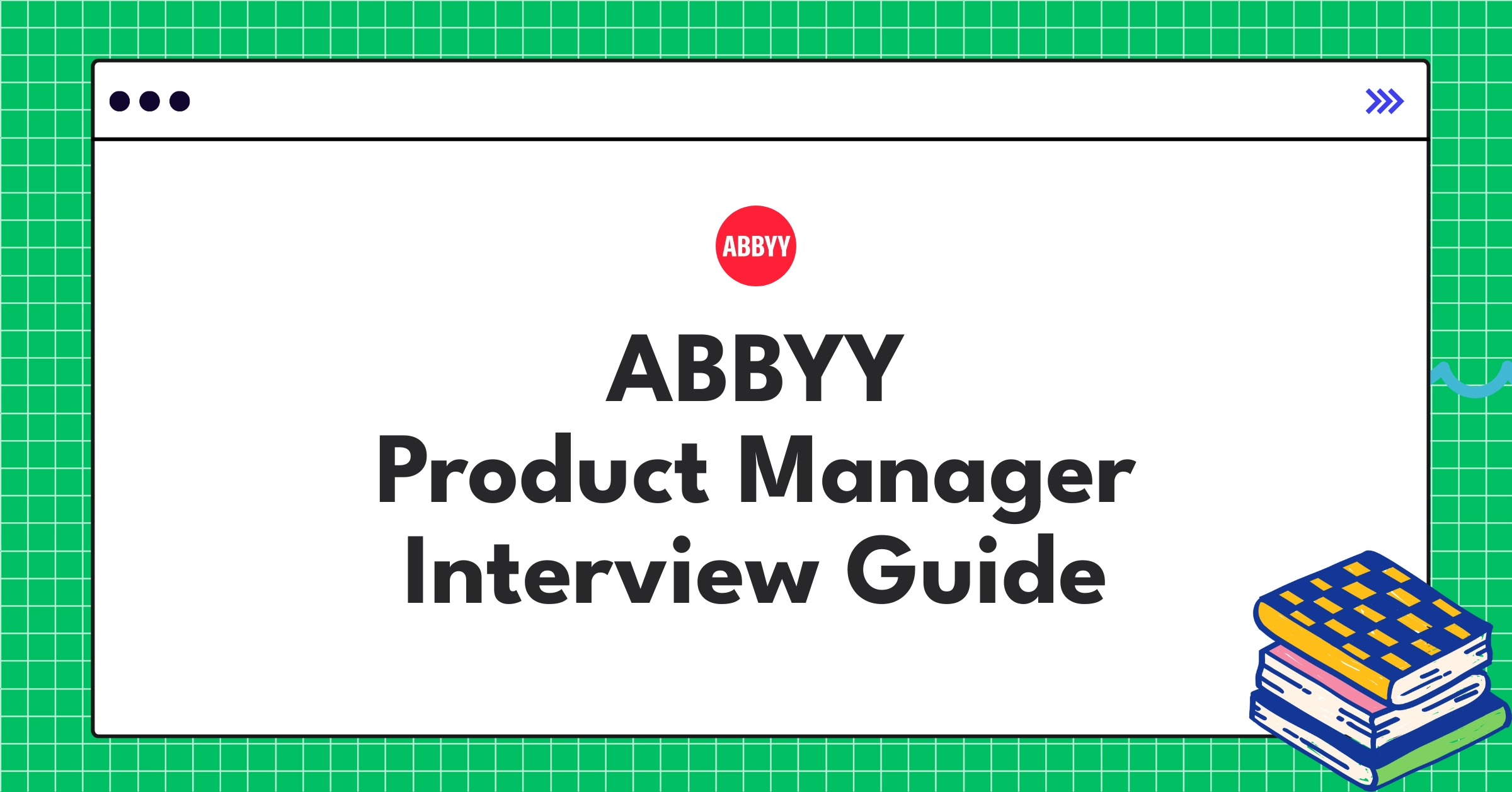 ABBYY Product Manager Interview Guide | Full Process & Tips - NextSprints