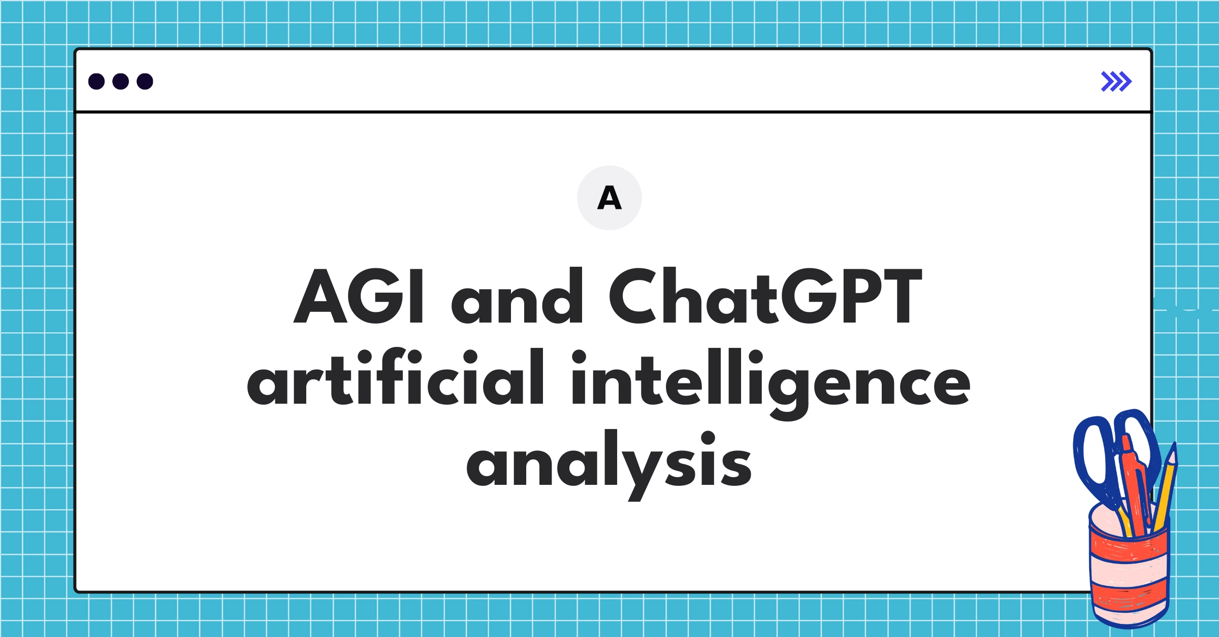 AGI Teardown Analysis | Artificial General Intelligence Strategy ...
