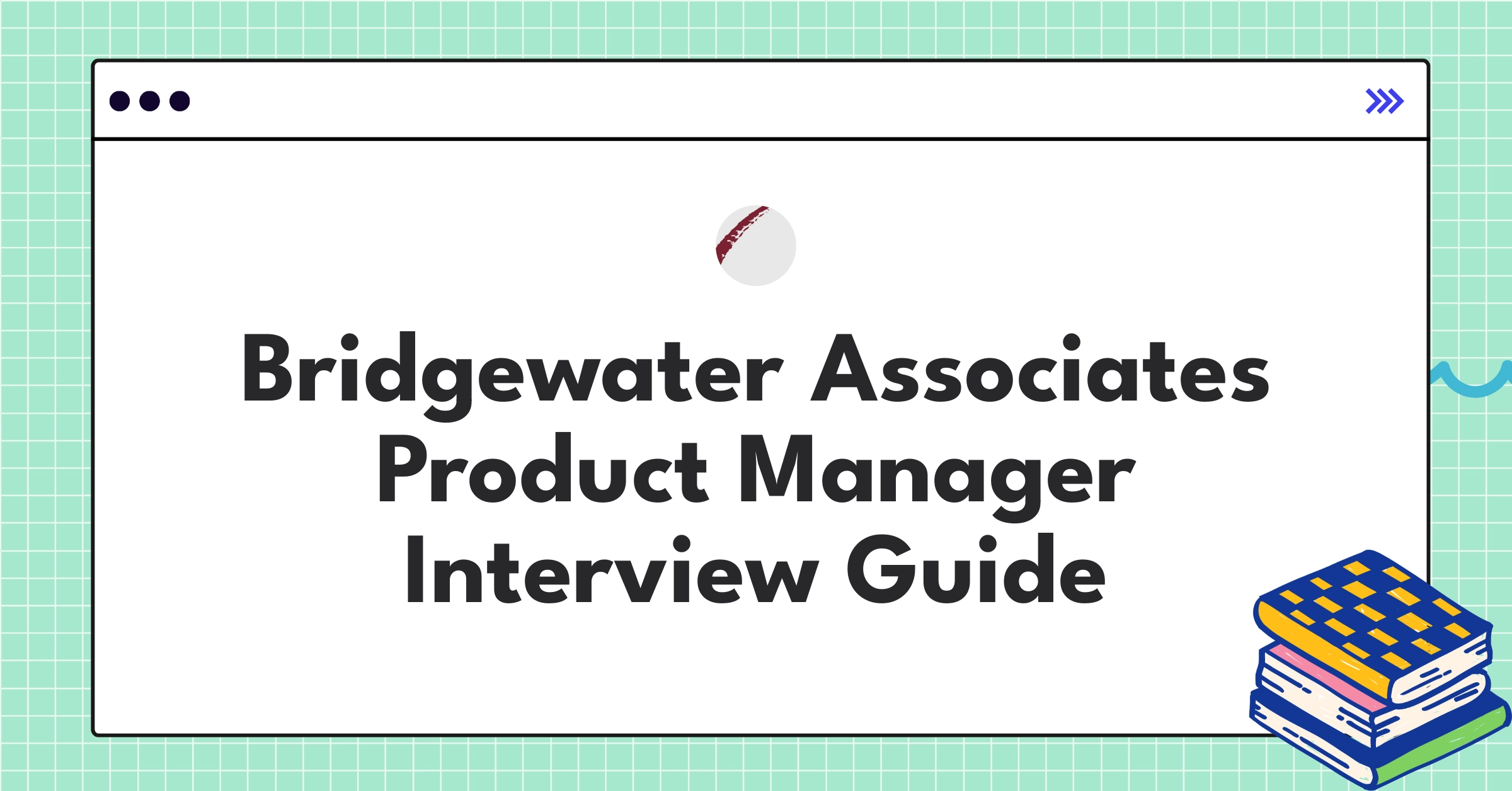 Bridgewater Associates PM Interview Guide | Insights & Trends - NextSprints