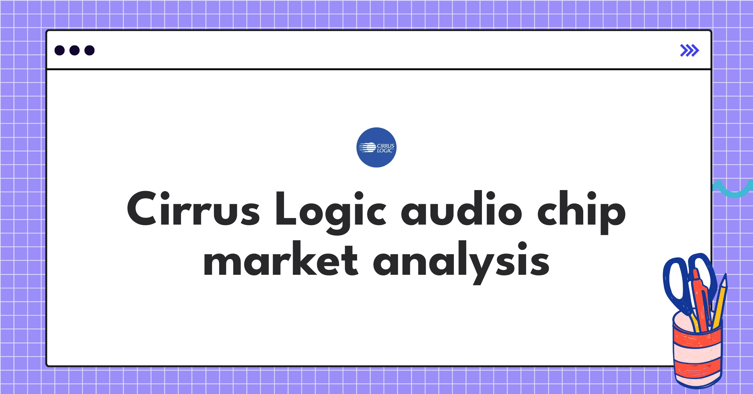 Cirrus Logic Audio Chip Teardown | Strategy & Market Analysis - NextSprints