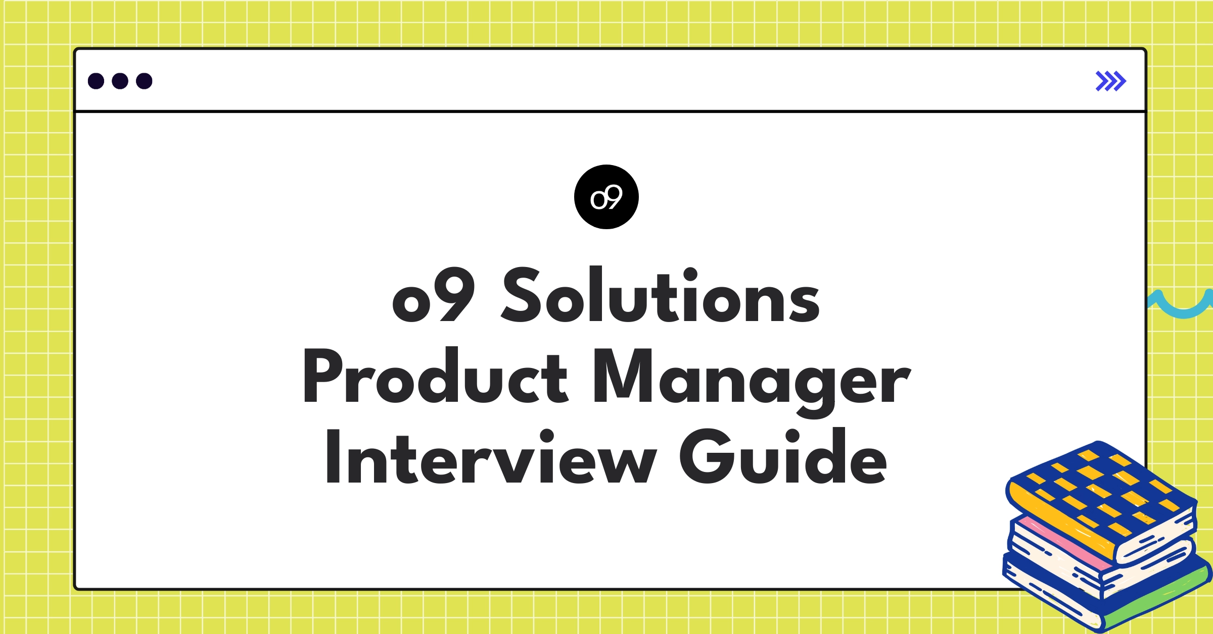 o9 Solutions Product Manager Interview Guide | Full Process - NextSprints