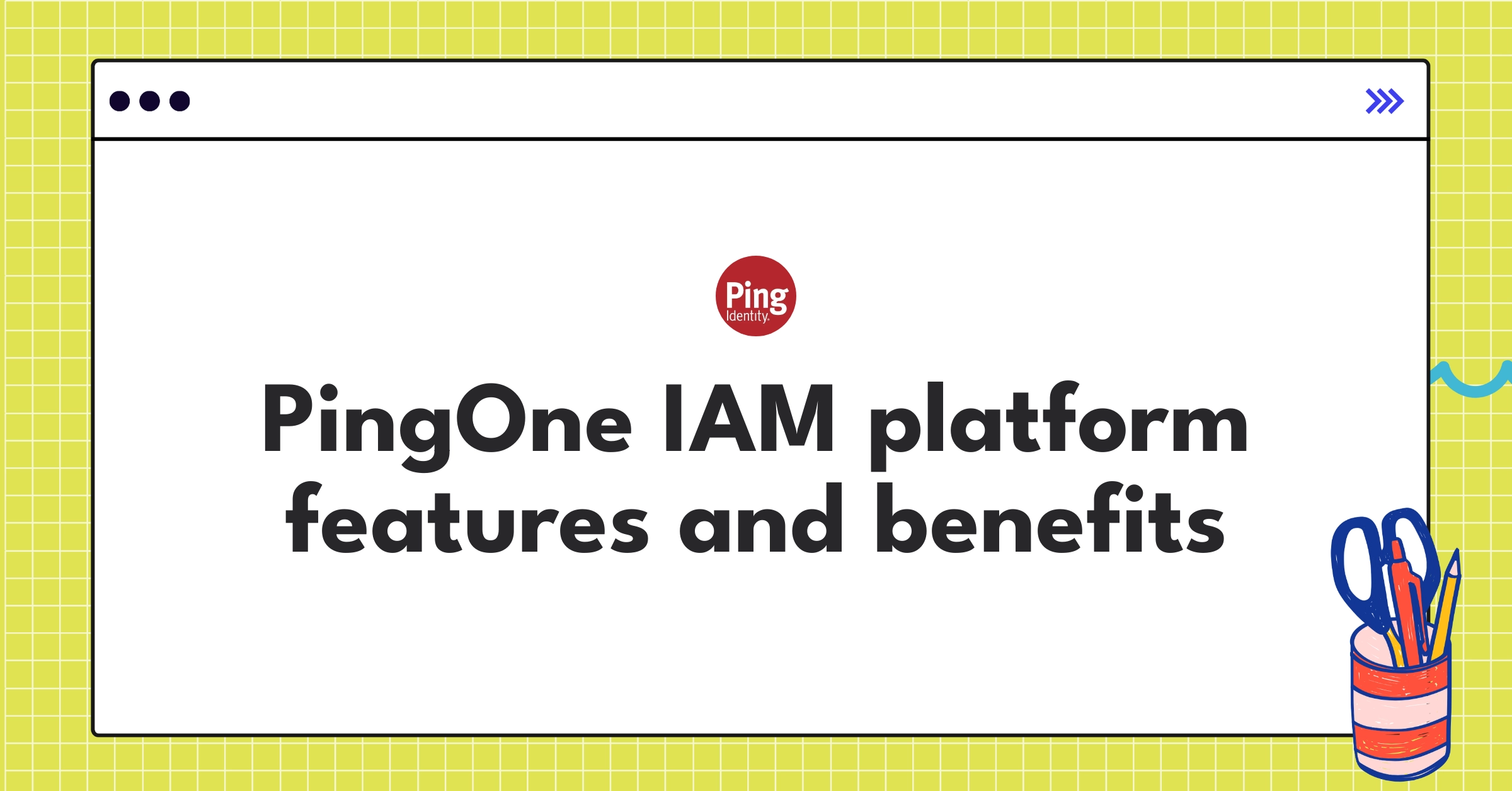 Ping Identity PingOne Teardown Analysis | IAM Strategy & UX - NextSprints