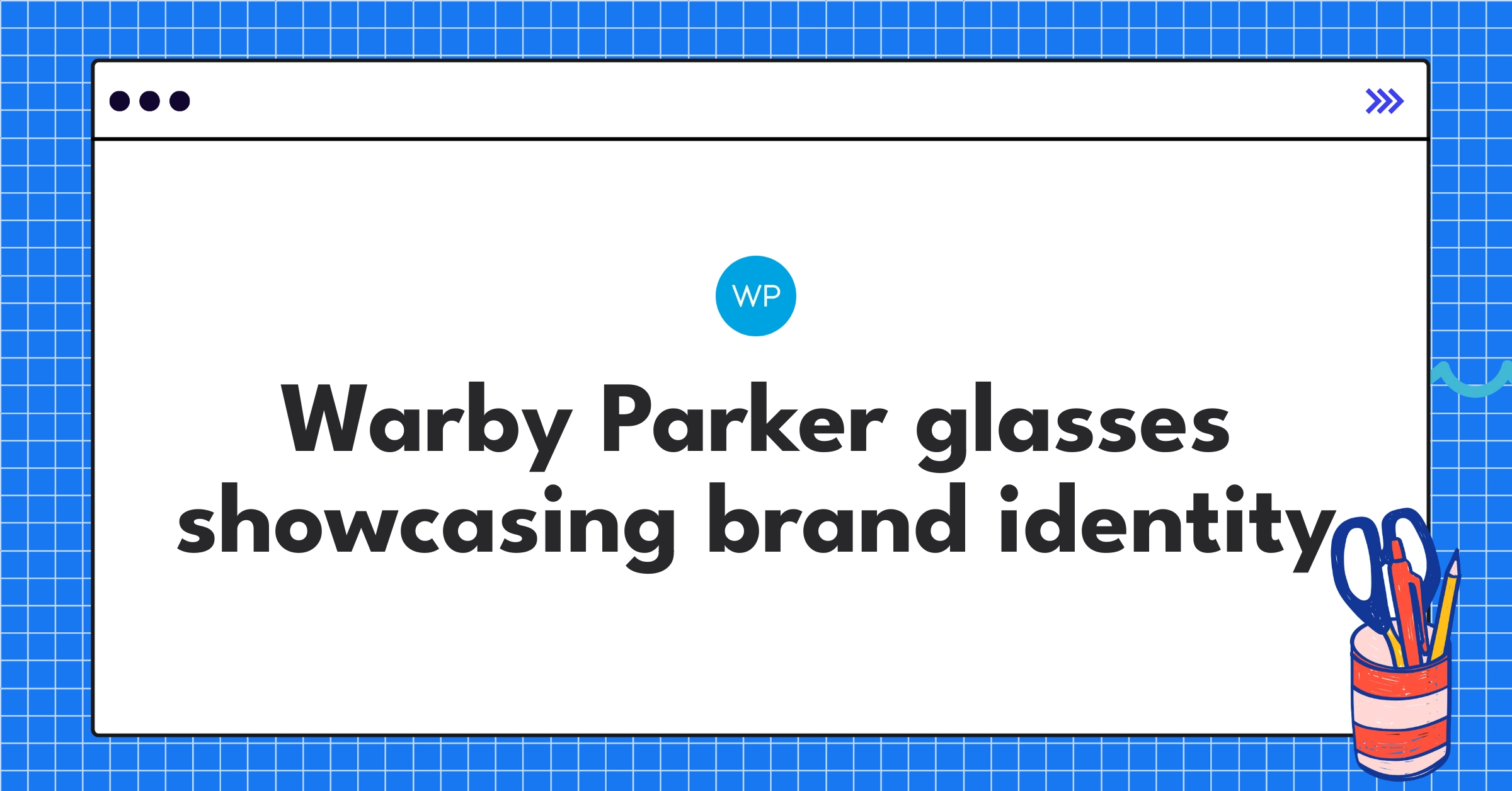 Warby Parker Teardown Analysis | DTC Eyewear Strategy - NextSprints