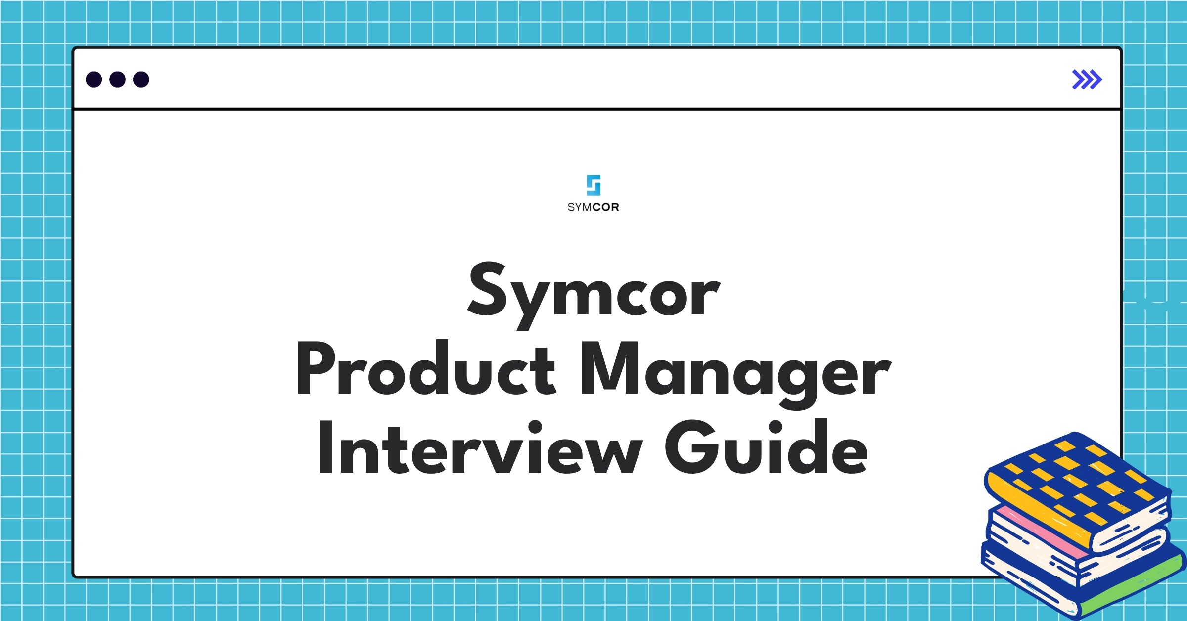 Symcor Product Management Interview Guide | Fintech Innovation ...