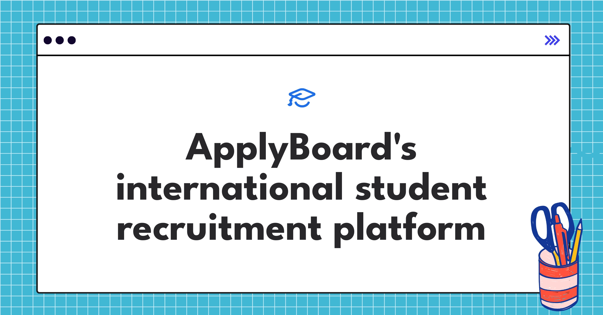 ApplyBoard Teardown Analysis | Student Recruitment Strategy - NextSprints