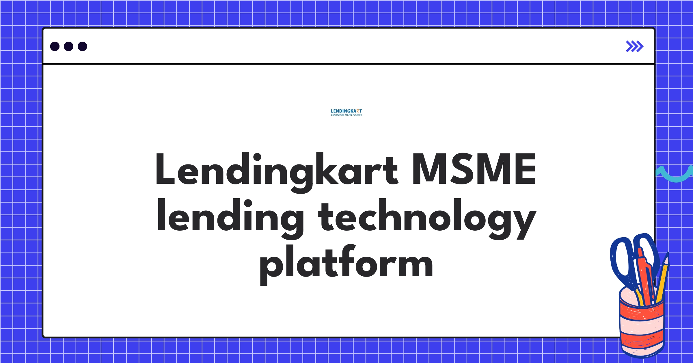 Lendingkart Fintech Teardown Analysis | MSME Lending Strategy - NextSprints