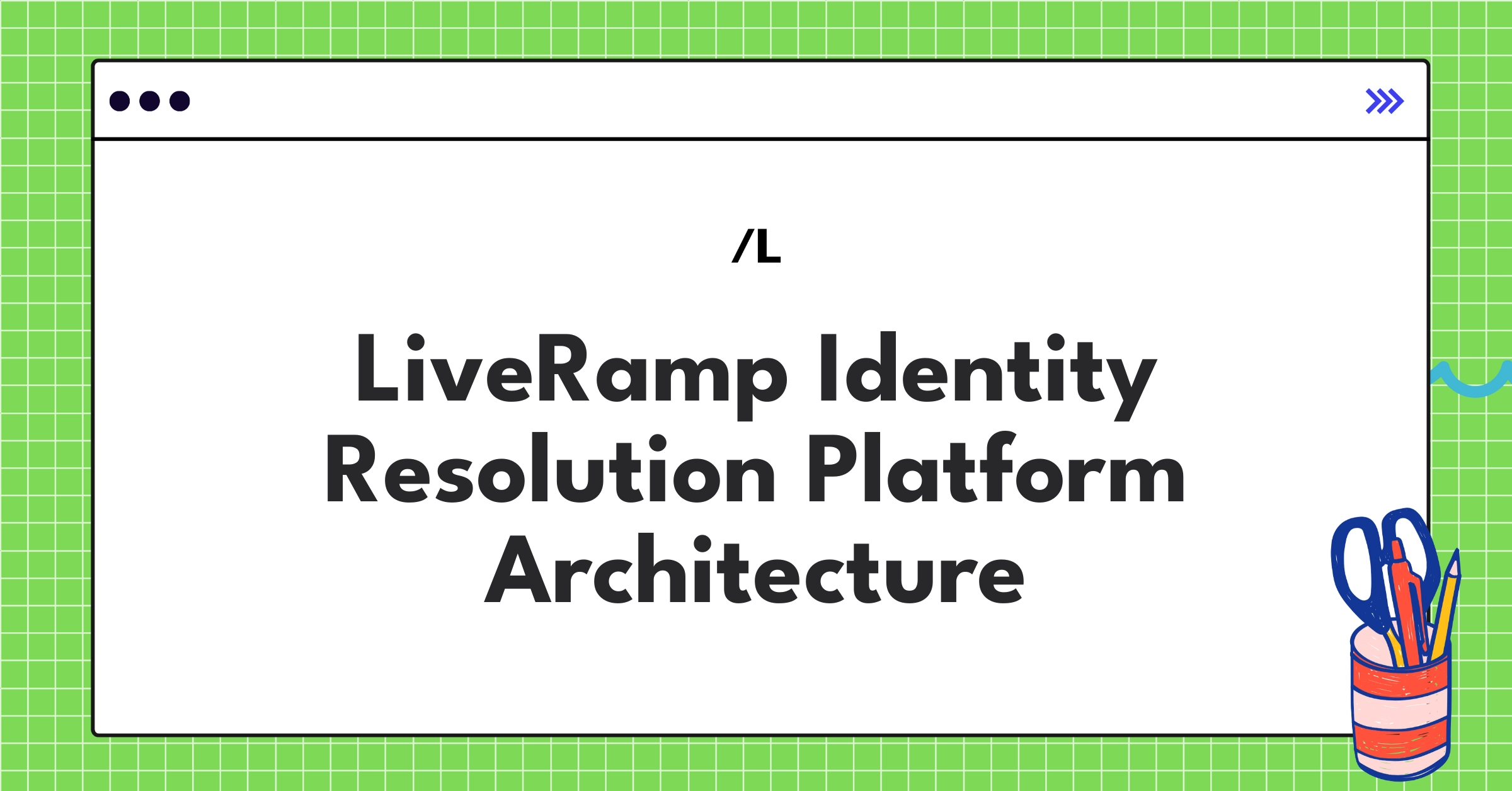LiveRamp Identity Resolution Platform Teardown | Strategy Analysis - NextSprints