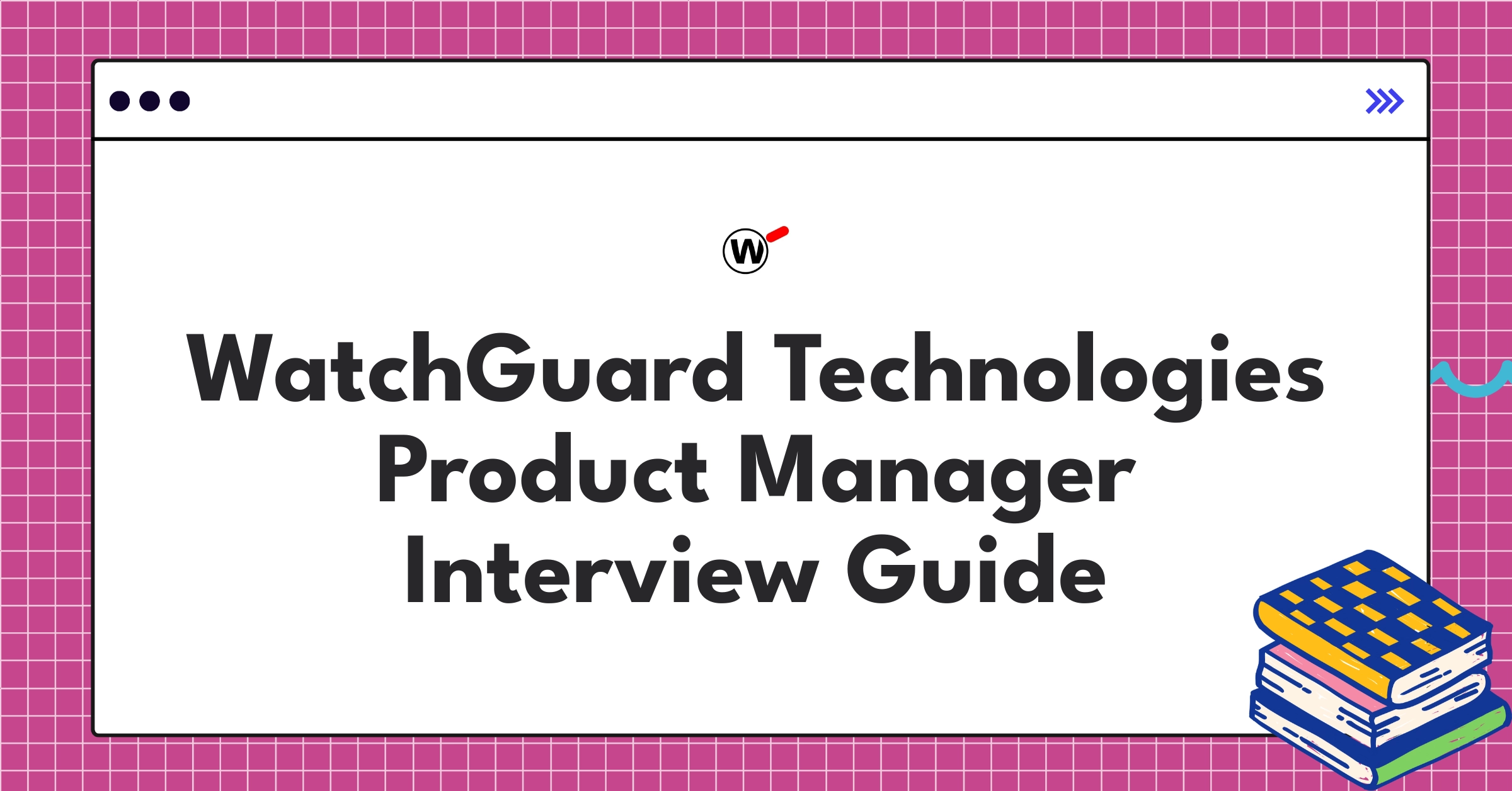 WatchGuard Product Manager Guide | Cybersecurity Insights - NextSprints
