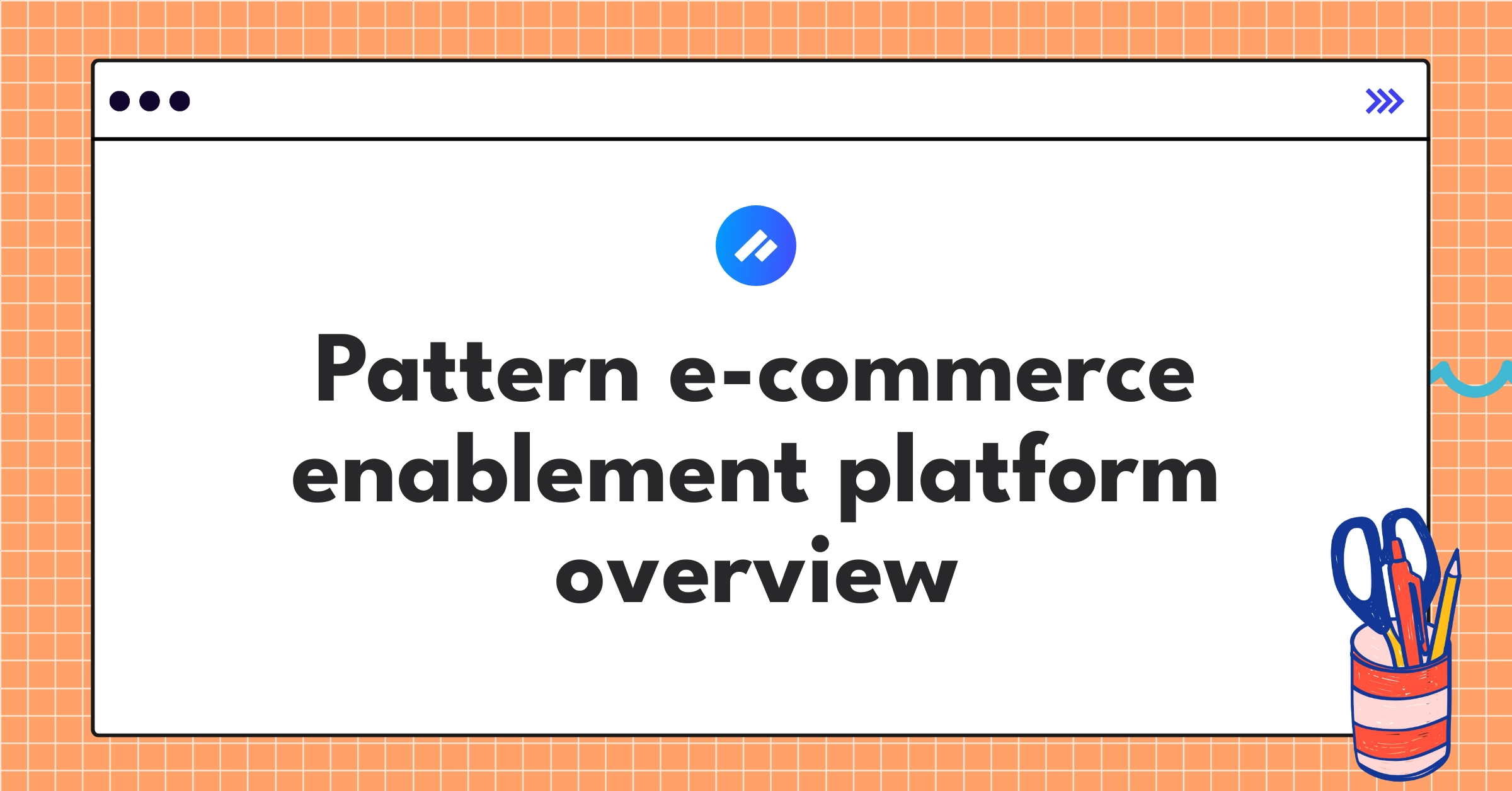 Pattern E-commerce Enablement Teardown | Strategy Analysis - NextSprints