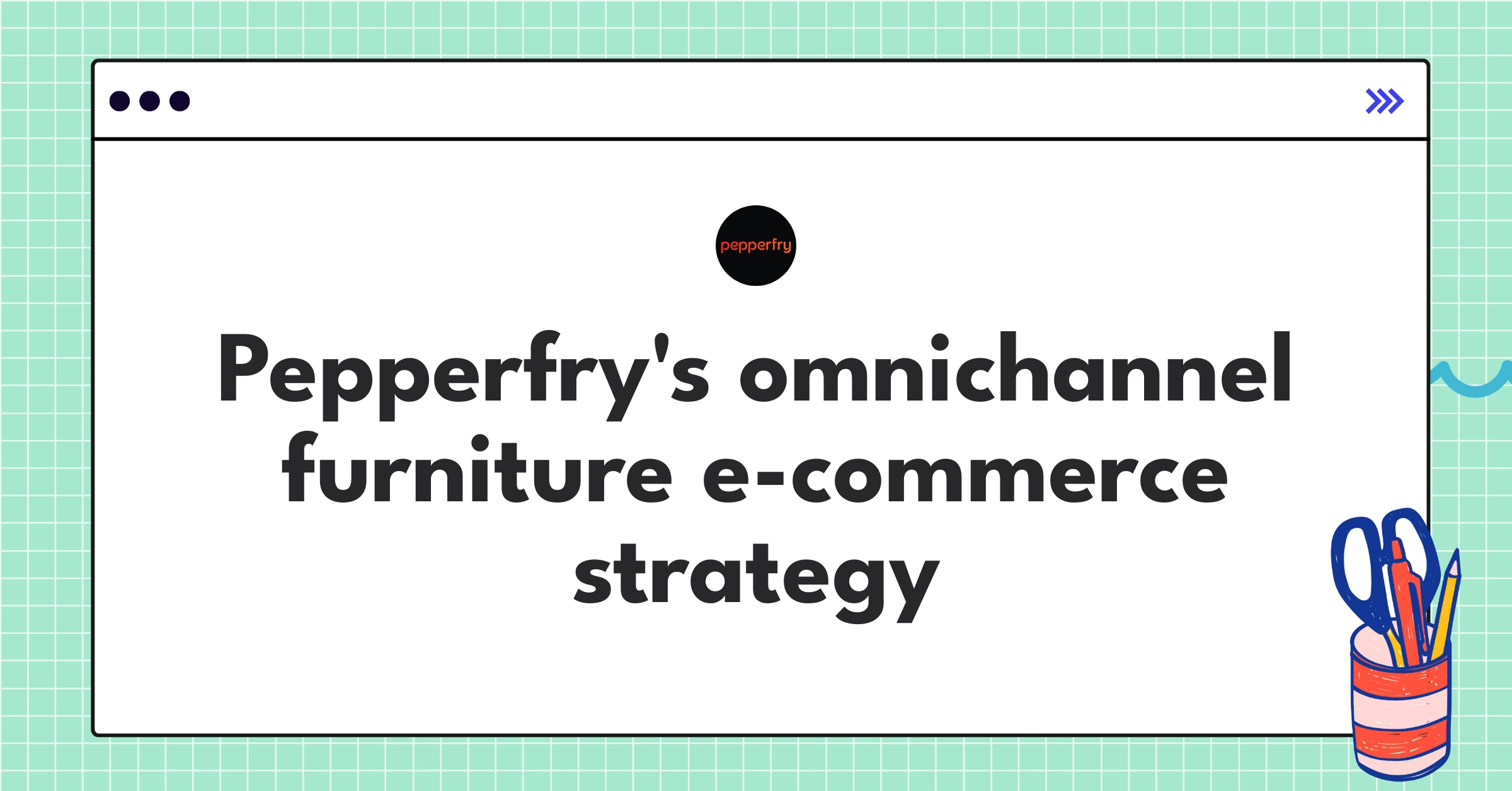 Pepperfry Product Teardown Analysis | E-commerce Strategy - NextSprints