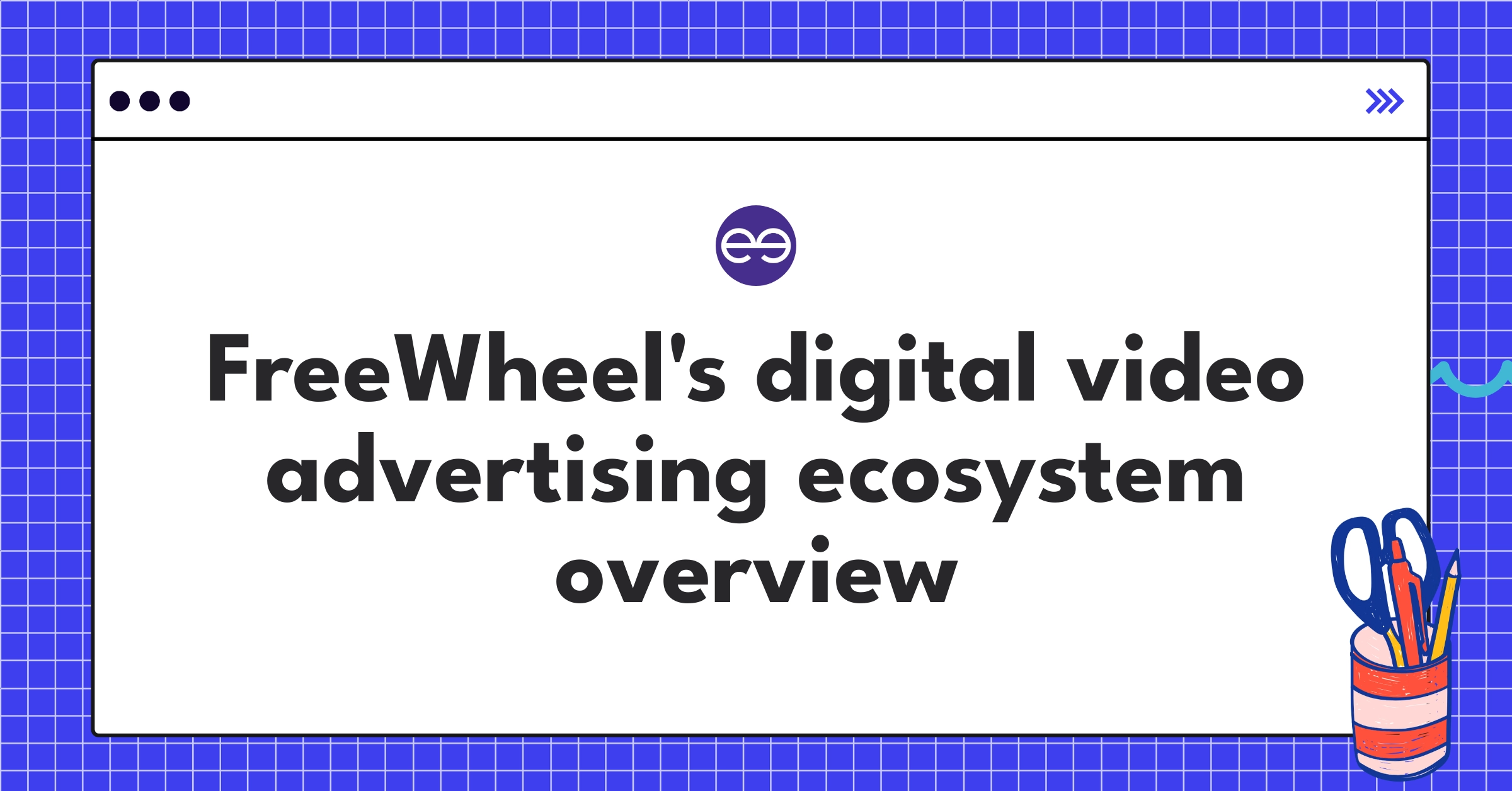 FreeWheel Digital Video Ad Platform Teardown | Strategy Analysis - NextSprints