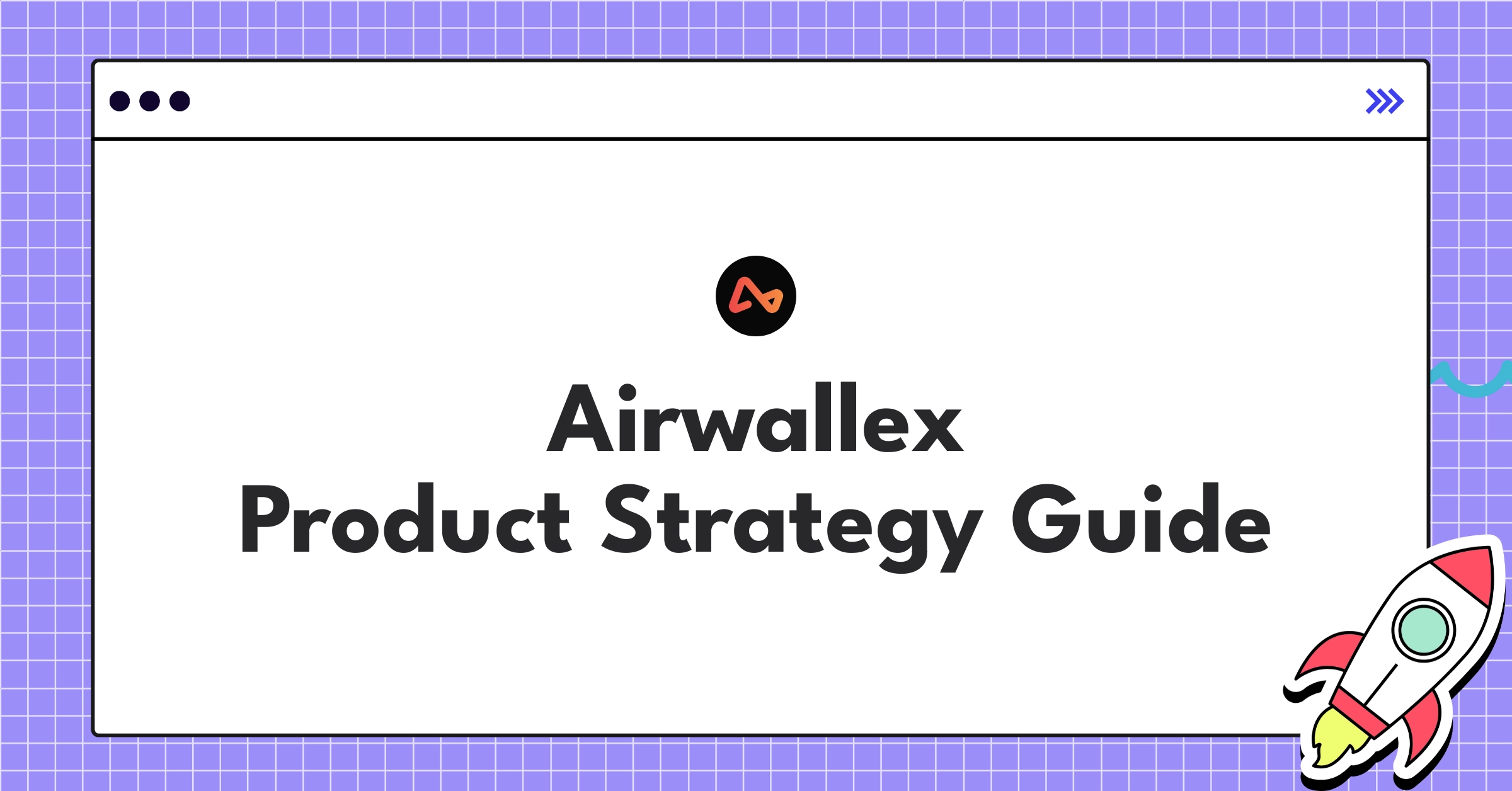 Airwallex Product Strategy Guide | Financial Infrastructure - NextSprints