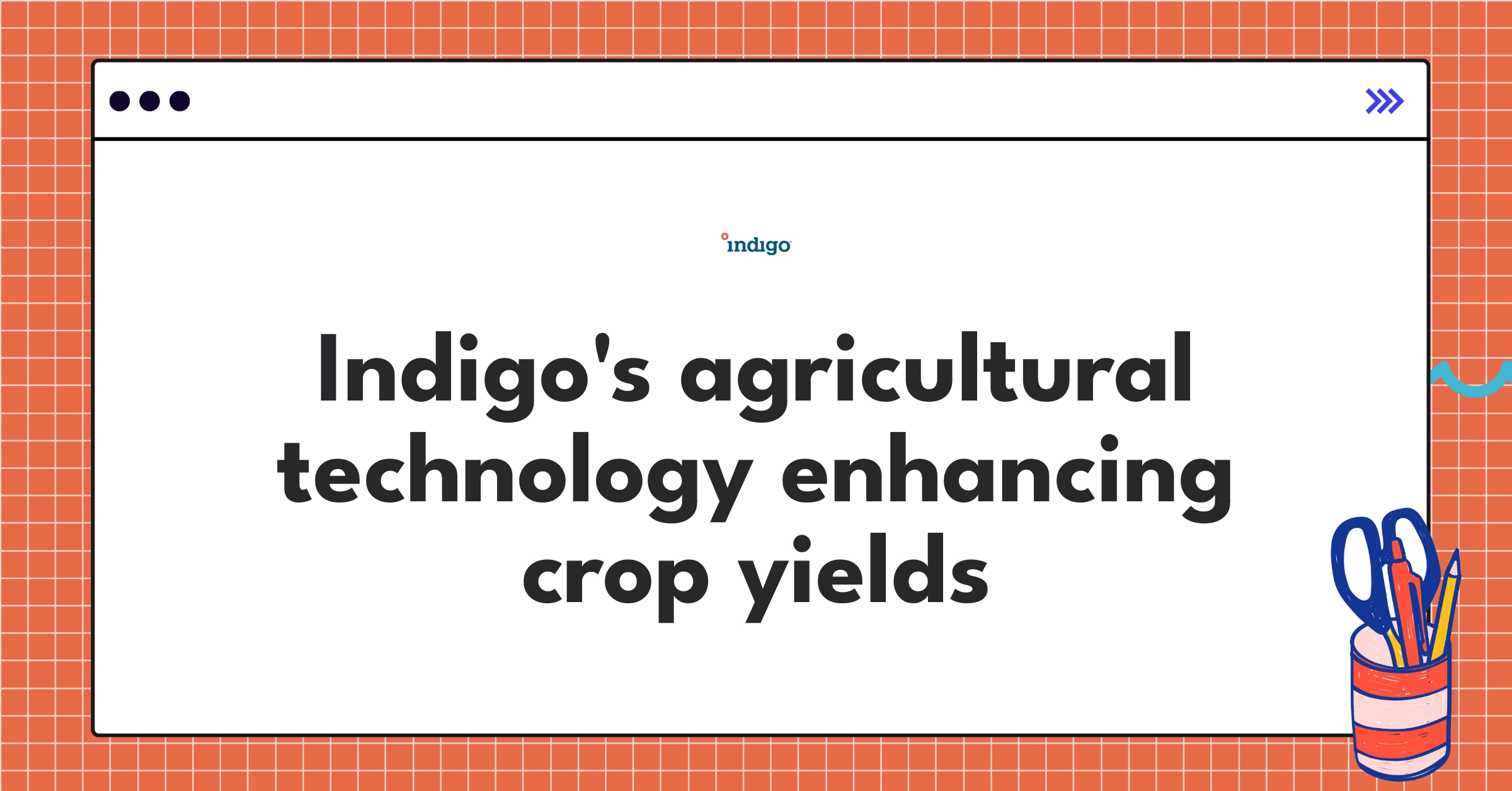 Indigo Agricultural Technology Teardown | Strategy & UX Analysis ...