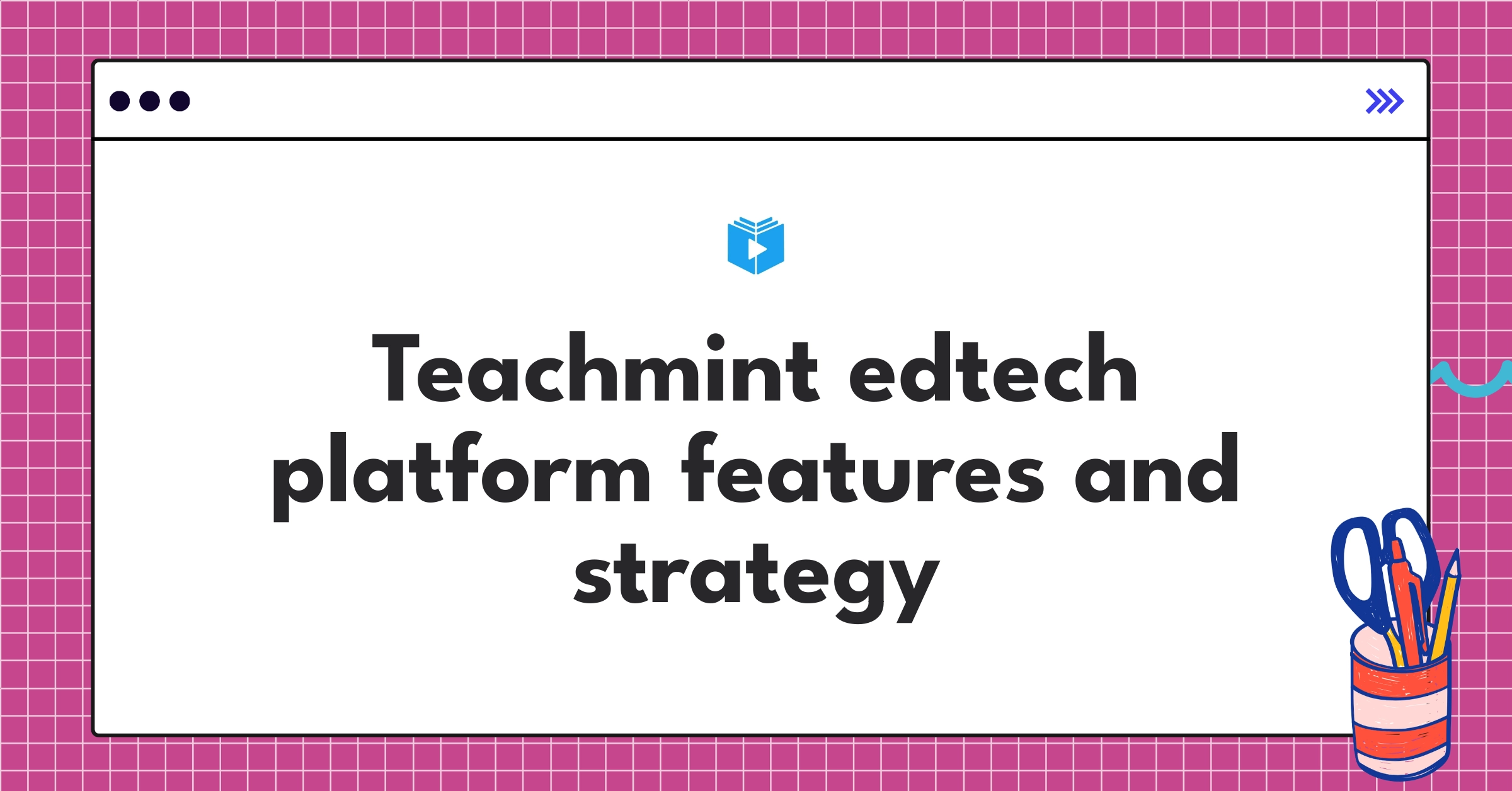 Teachmint Edtech Platform Teardown | Strategy & UX Analysis - NextSprints