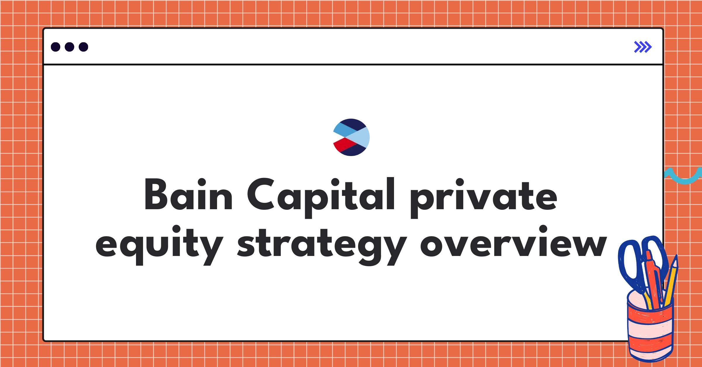 Bain Capital Private Equity Strategy Guide | Market Leadership - NextSprints