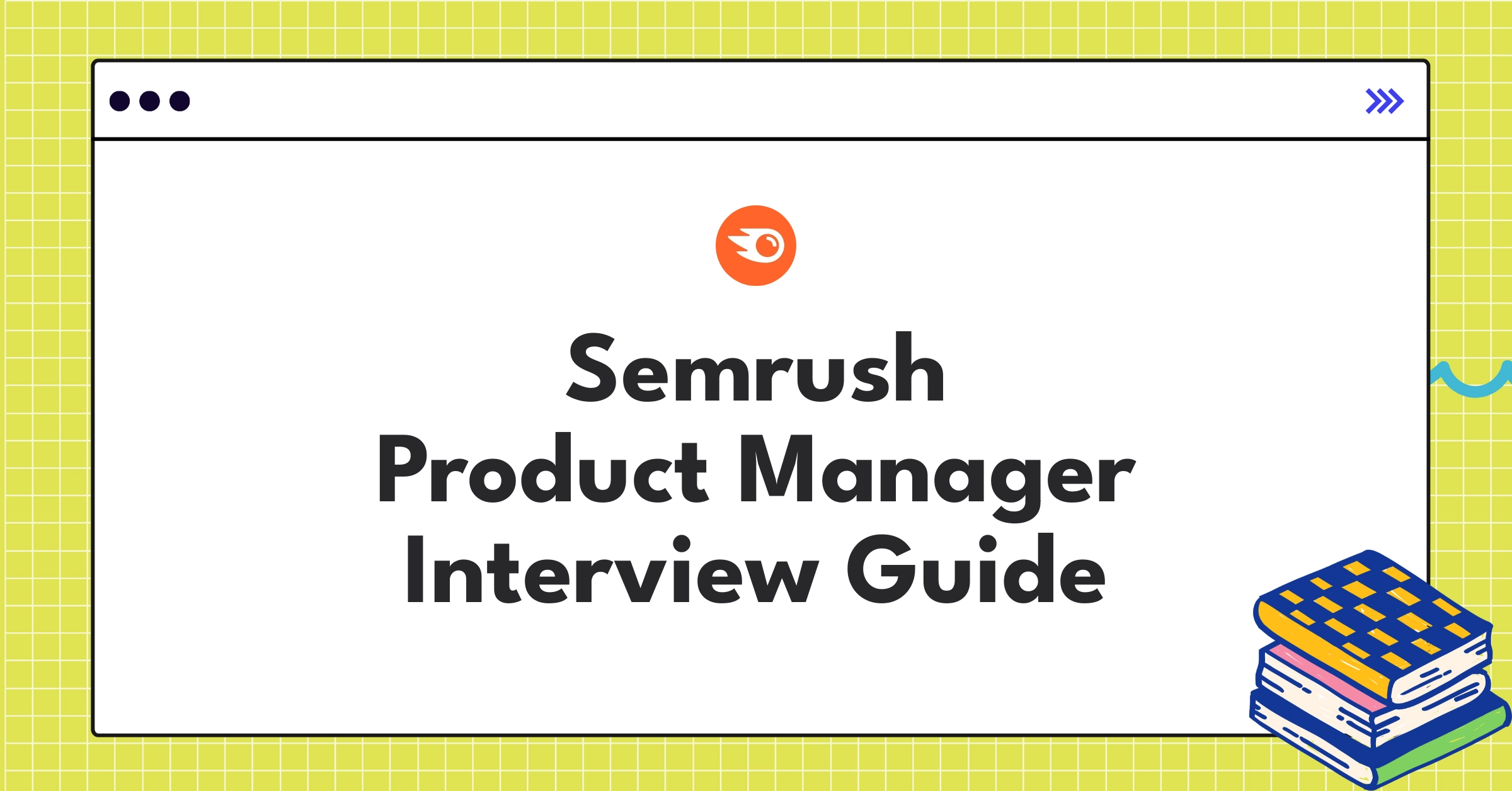 Semrush Product Manager Interview Guide | Full Process & Tips - NextSprints