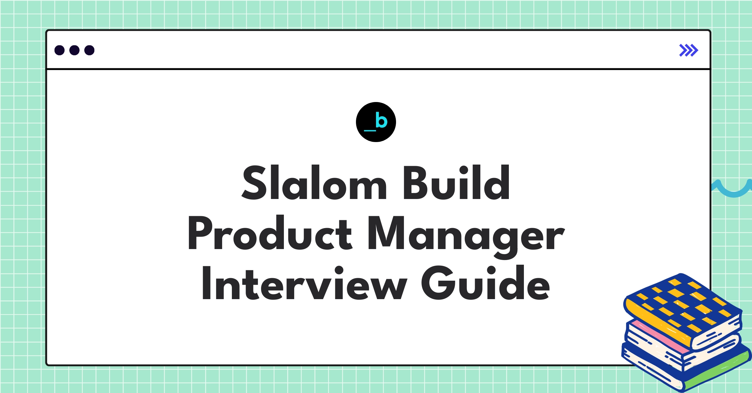 Slalom Build Product Manager Interview Guide | 2025 Insights - NextSprints