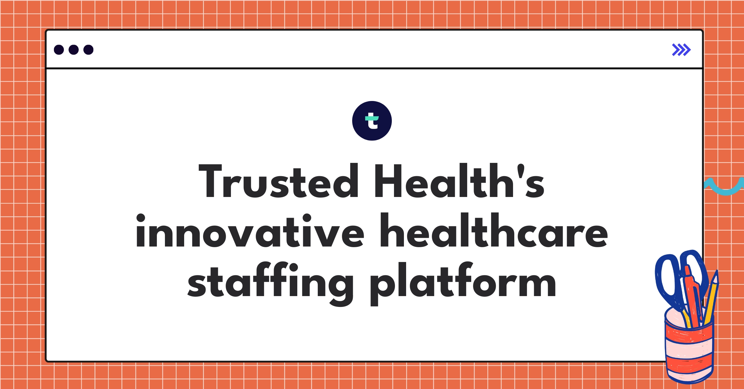 Trusted Health Staffing Platform Teardown | Strategy Analysis - NextSprints
