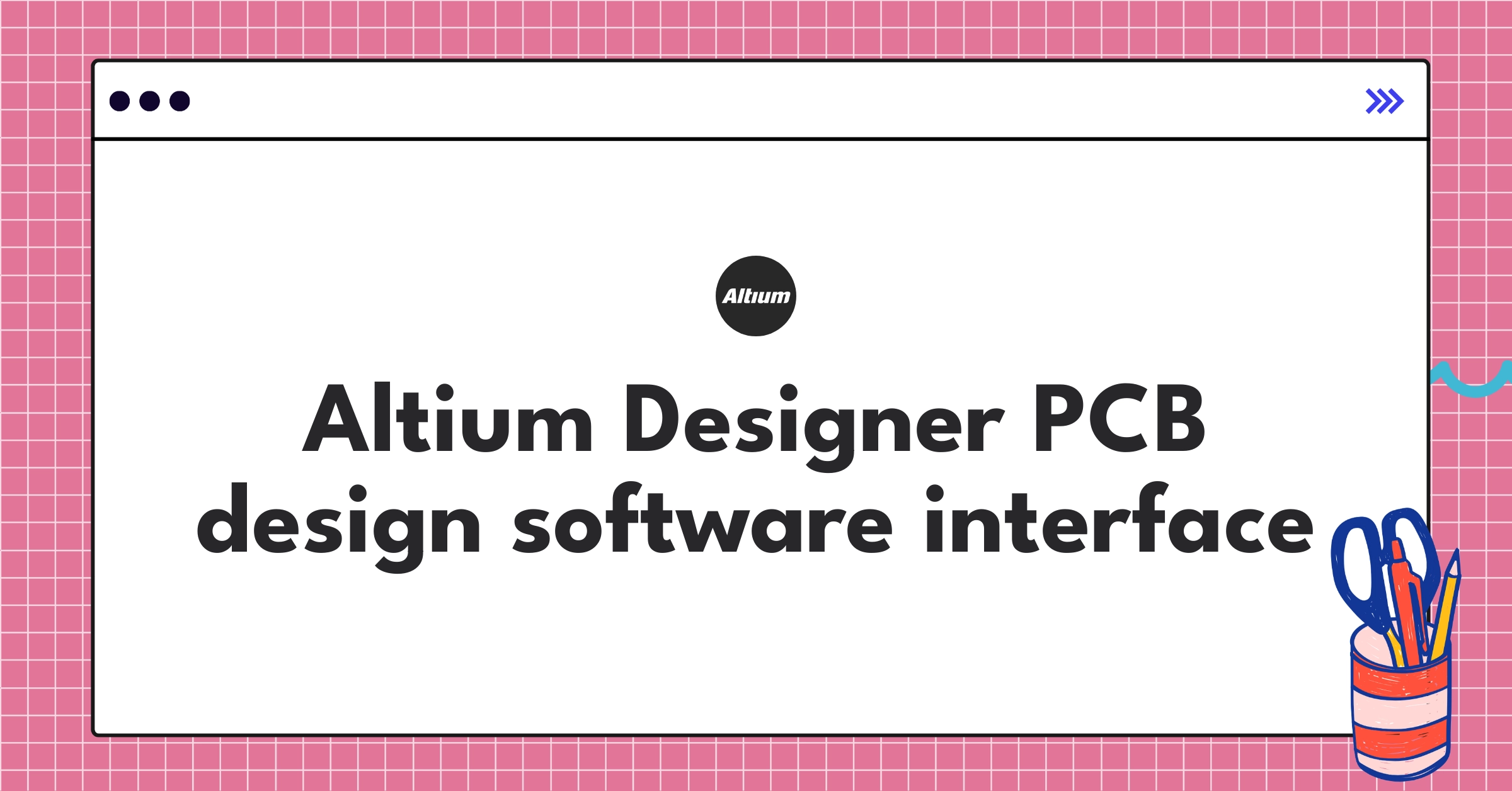 Altium Designer Teardown Analysis | PCB Design Software - NextSprints