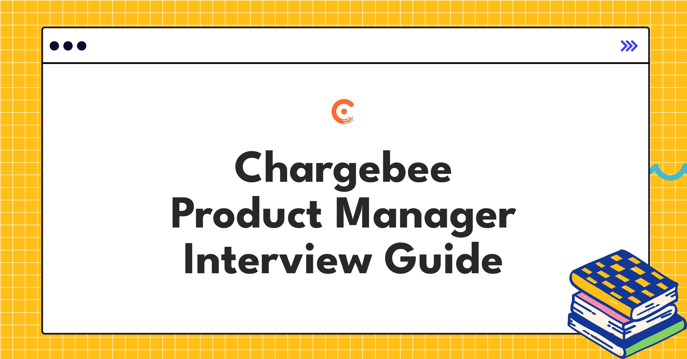 Chargebee Product Management Interview Guide | 2025 Insights - NextSprints