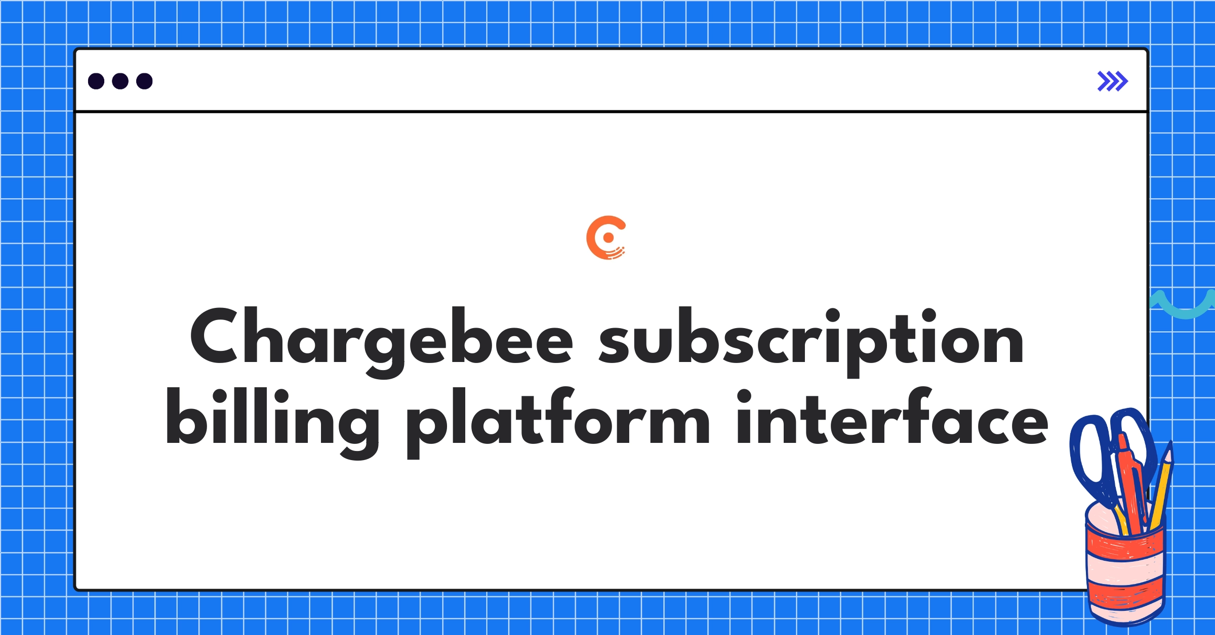 Chargebee Subscription Billing Teardown | Strategy Analysis - NextSprints