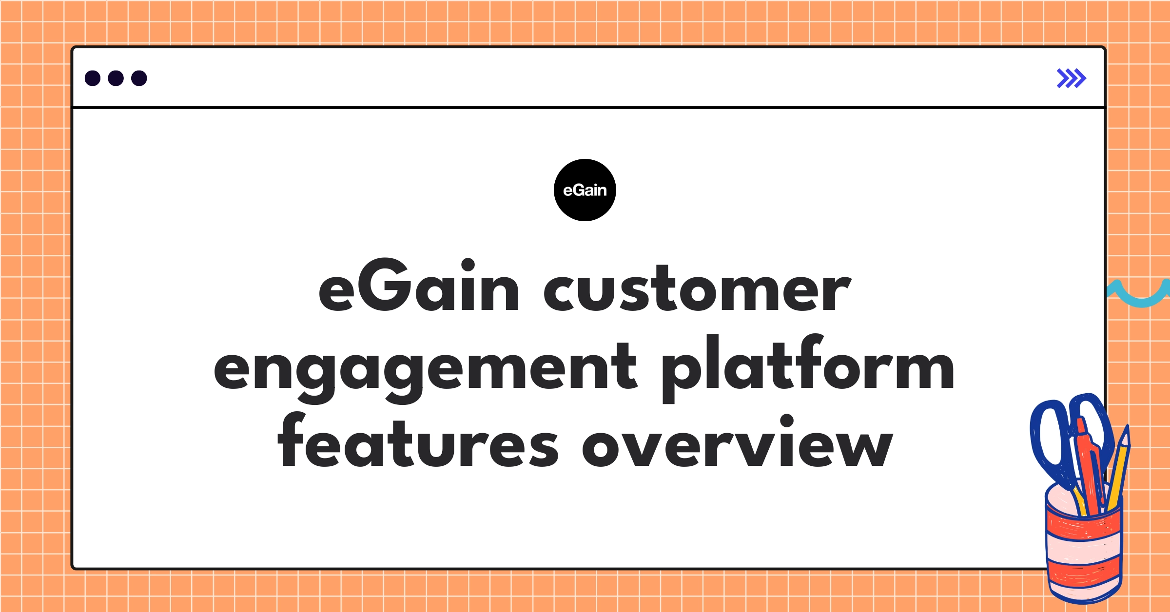 eGain Customer Engagement Platform Teardown | Strategy Analysis ...