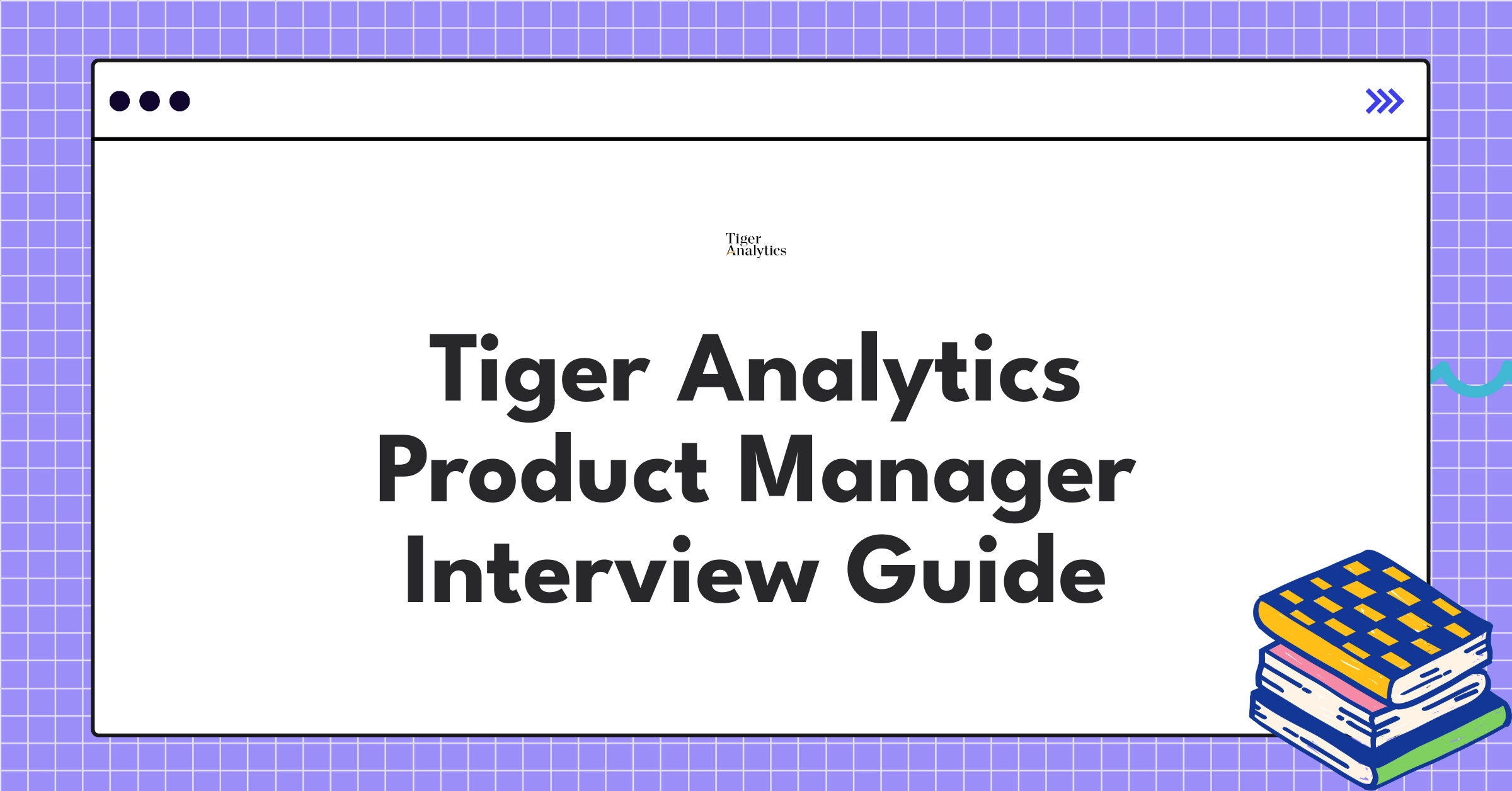 Tiger Analytics PM Interview Guide | Process & Tips - NextSprints
