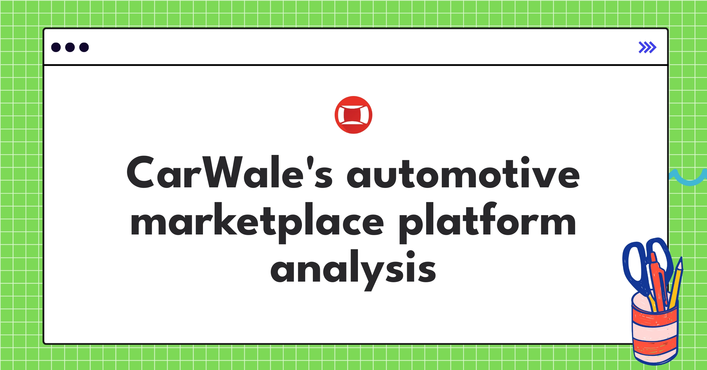CarWale Product Teardown Analysis | Strategy & UX Insights - NextSprints