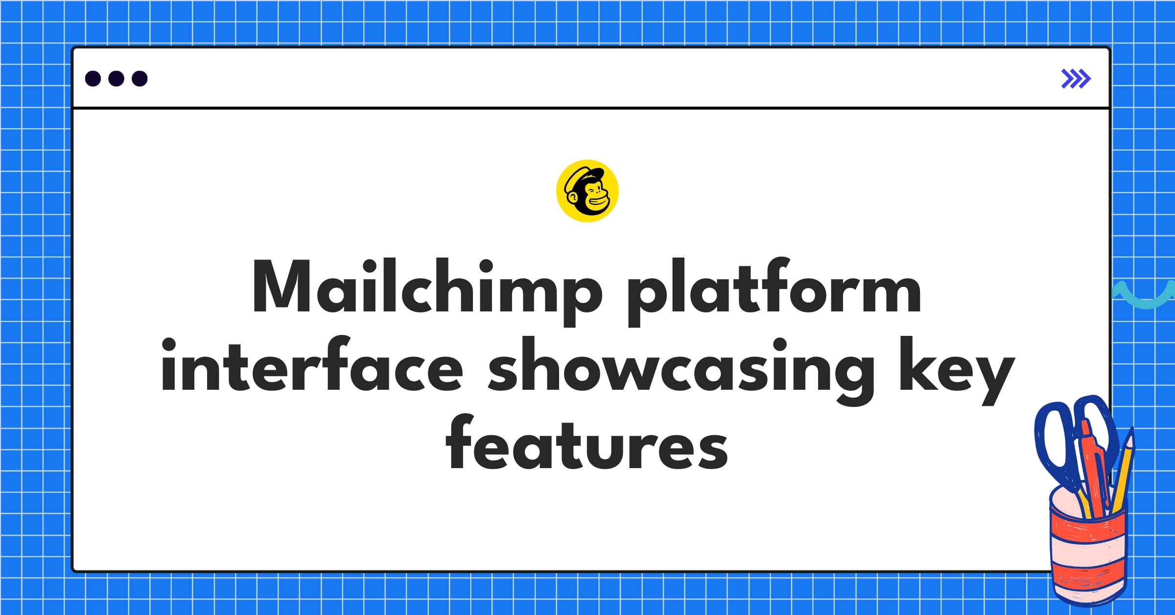 Mailchimp Product Teardown Analysis | Strategy & UX Insights - NextSprints
