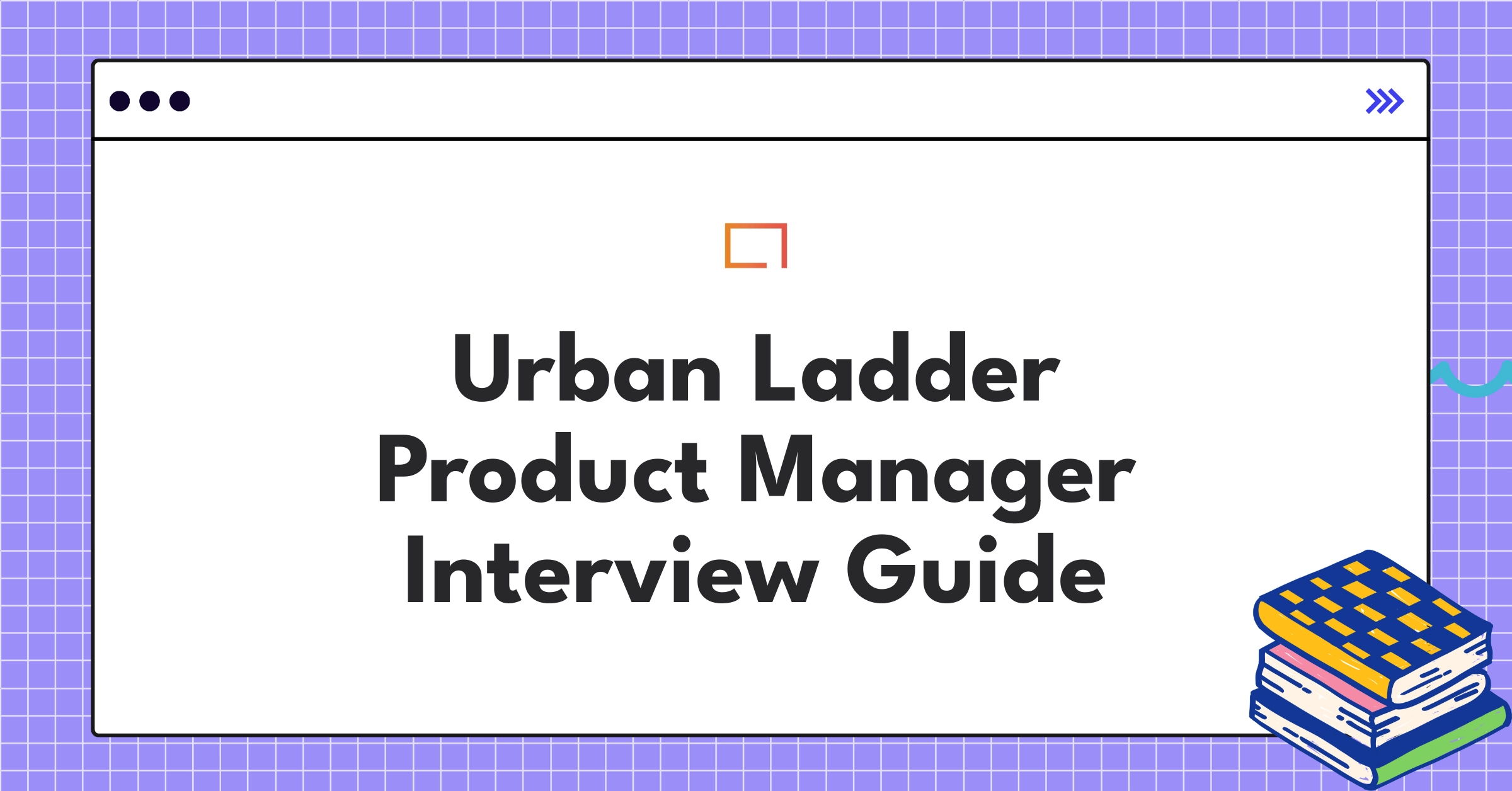 Urban Ladder PM Interview Guide | Process & Tips - NextSprints