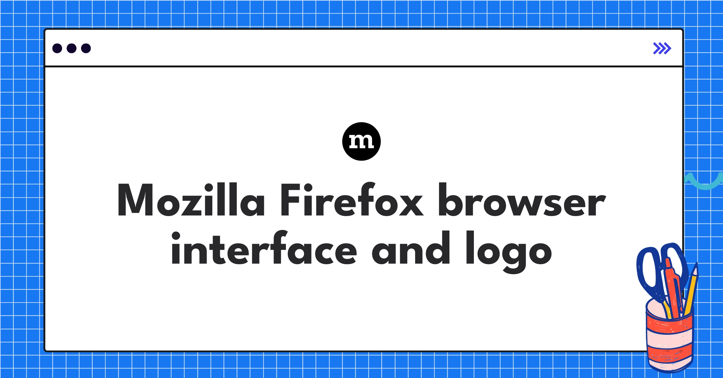 Mozilla Firefox Teardown Analysis | Browser Strategy & UX - NextSprints