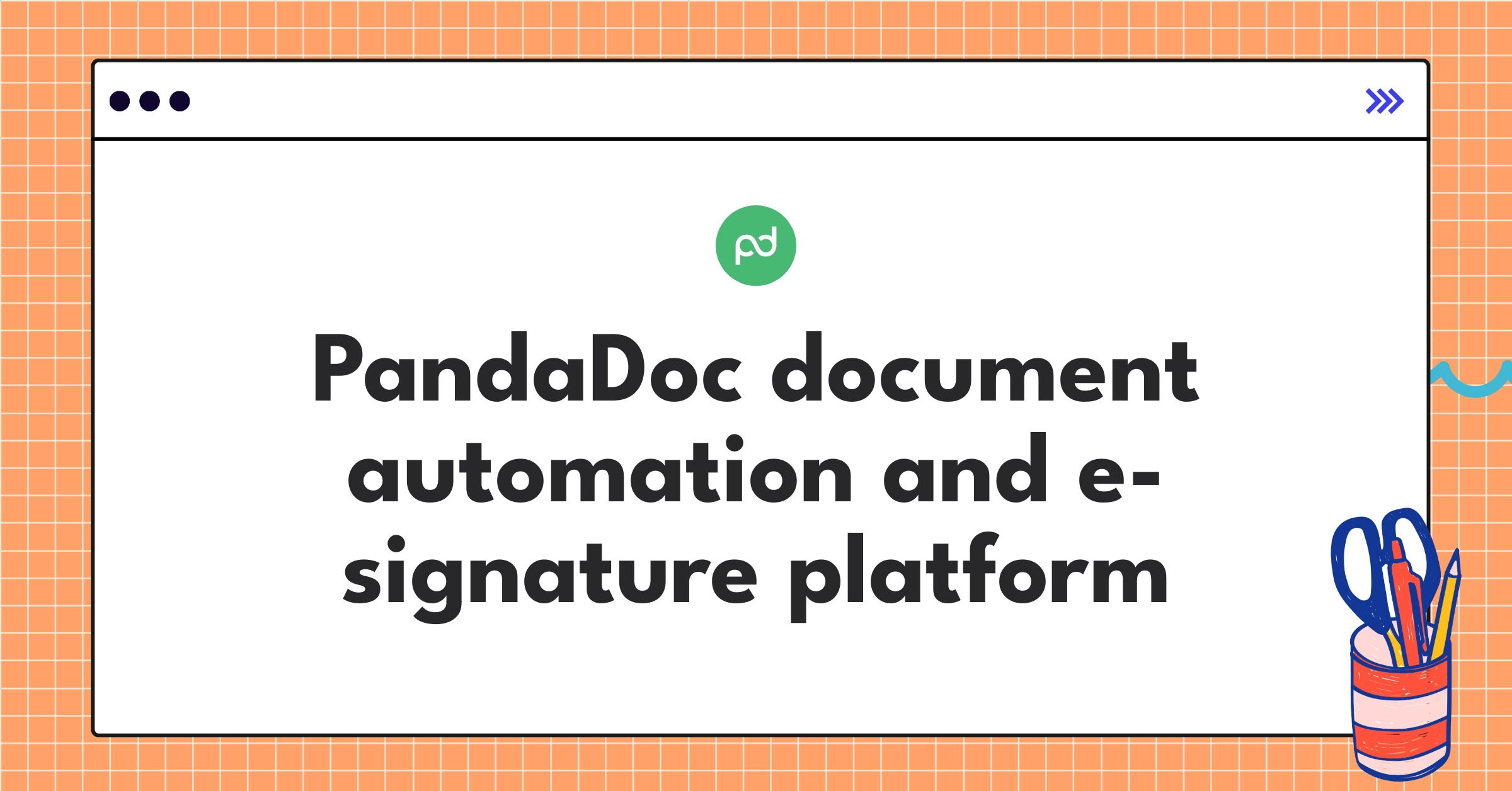 PandaDoc Product Teardown Analysis | Strategy & UX Insights - NextSprints