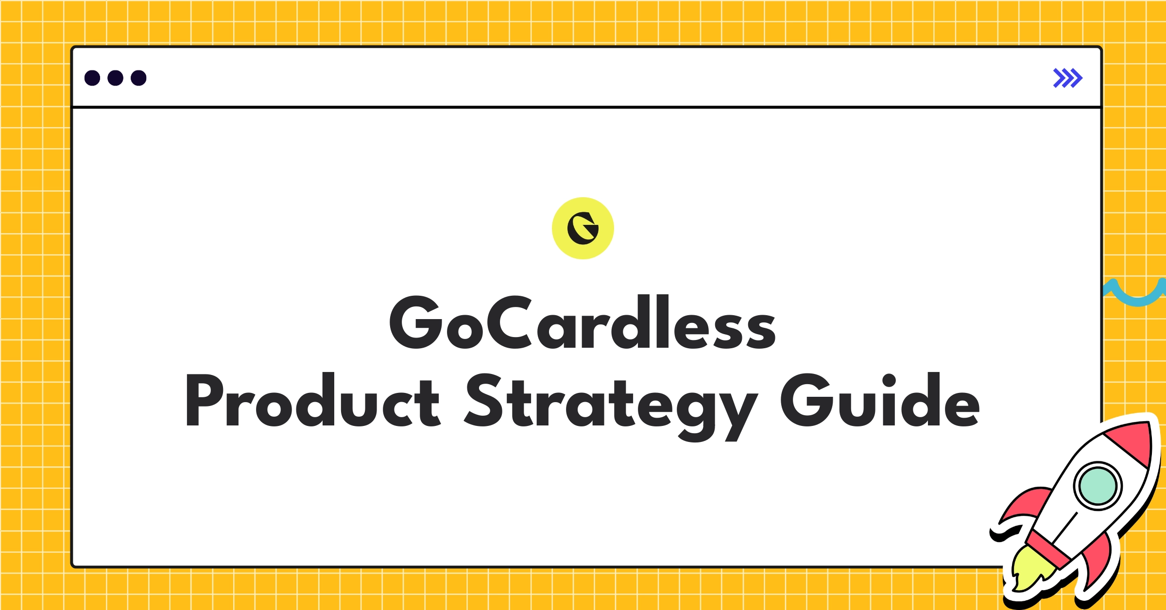 GoCardless Product Strategy Guide | B2B Payments Evolution - NextSprints
