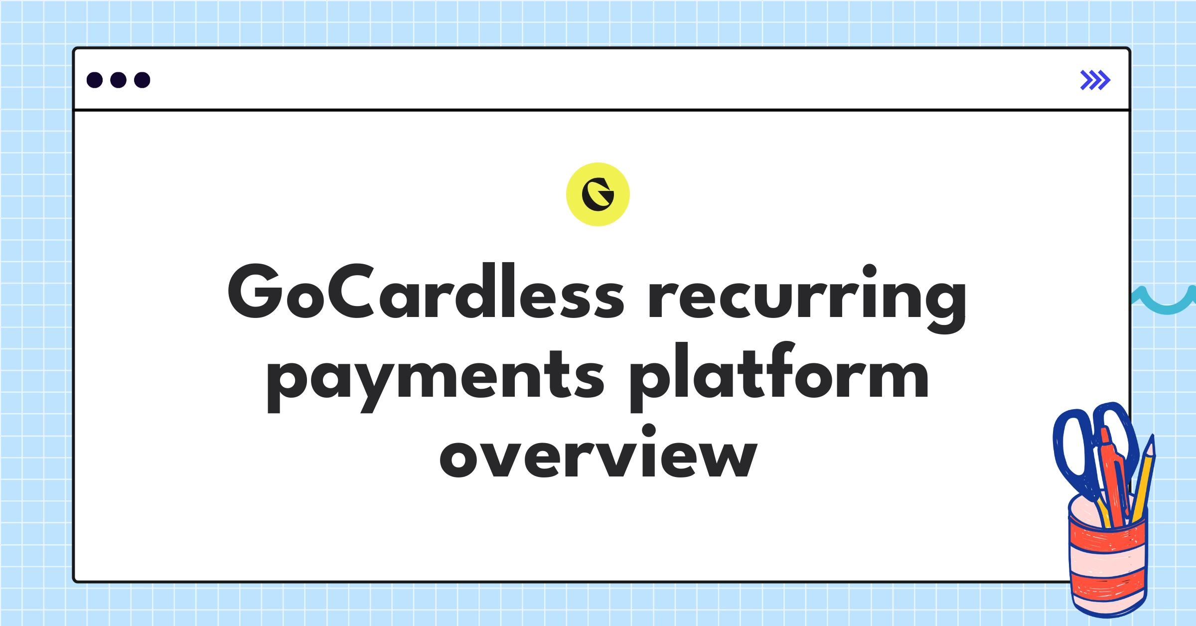 GoCardless Teardown Analysis | Recurring Payments Strategy - NextSprints