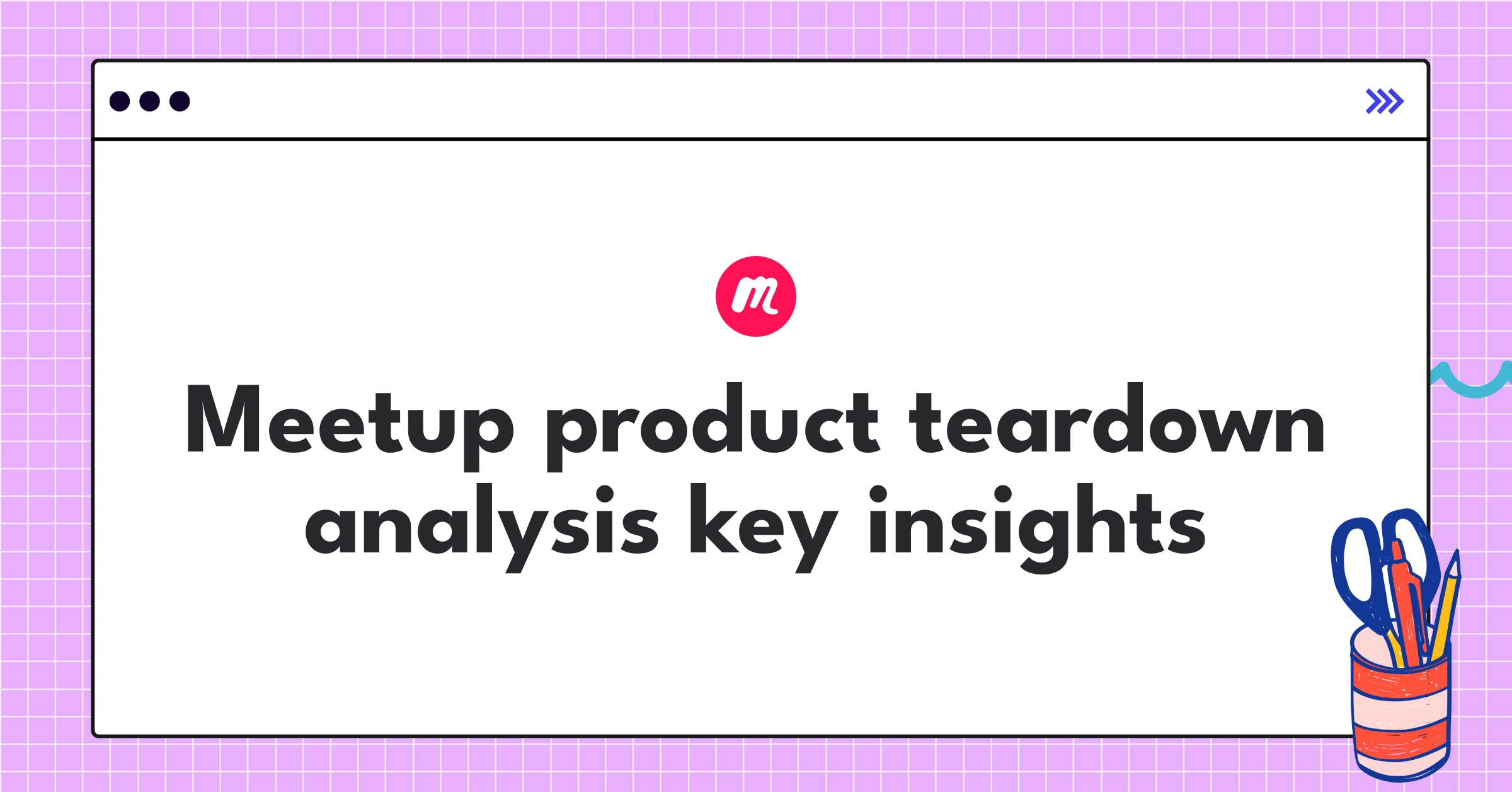 Meetup Product Teardown Analysis | Strategy & UX Insights - NextSprints