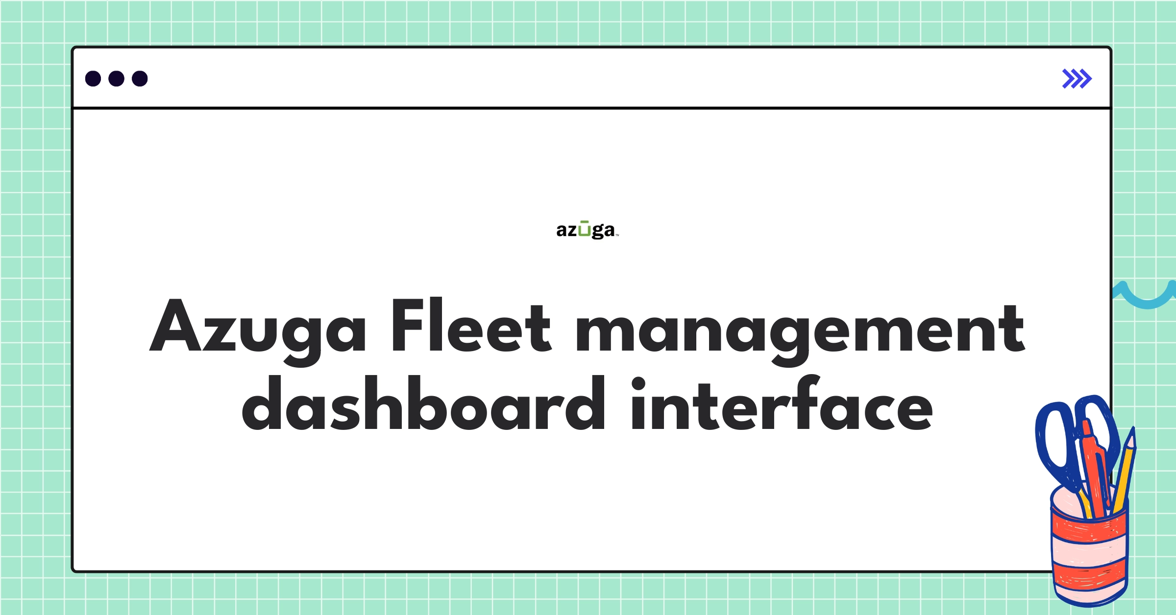 Azuga Fleet Teardown Analysis | Strategy & Feature Insights - NextSprints