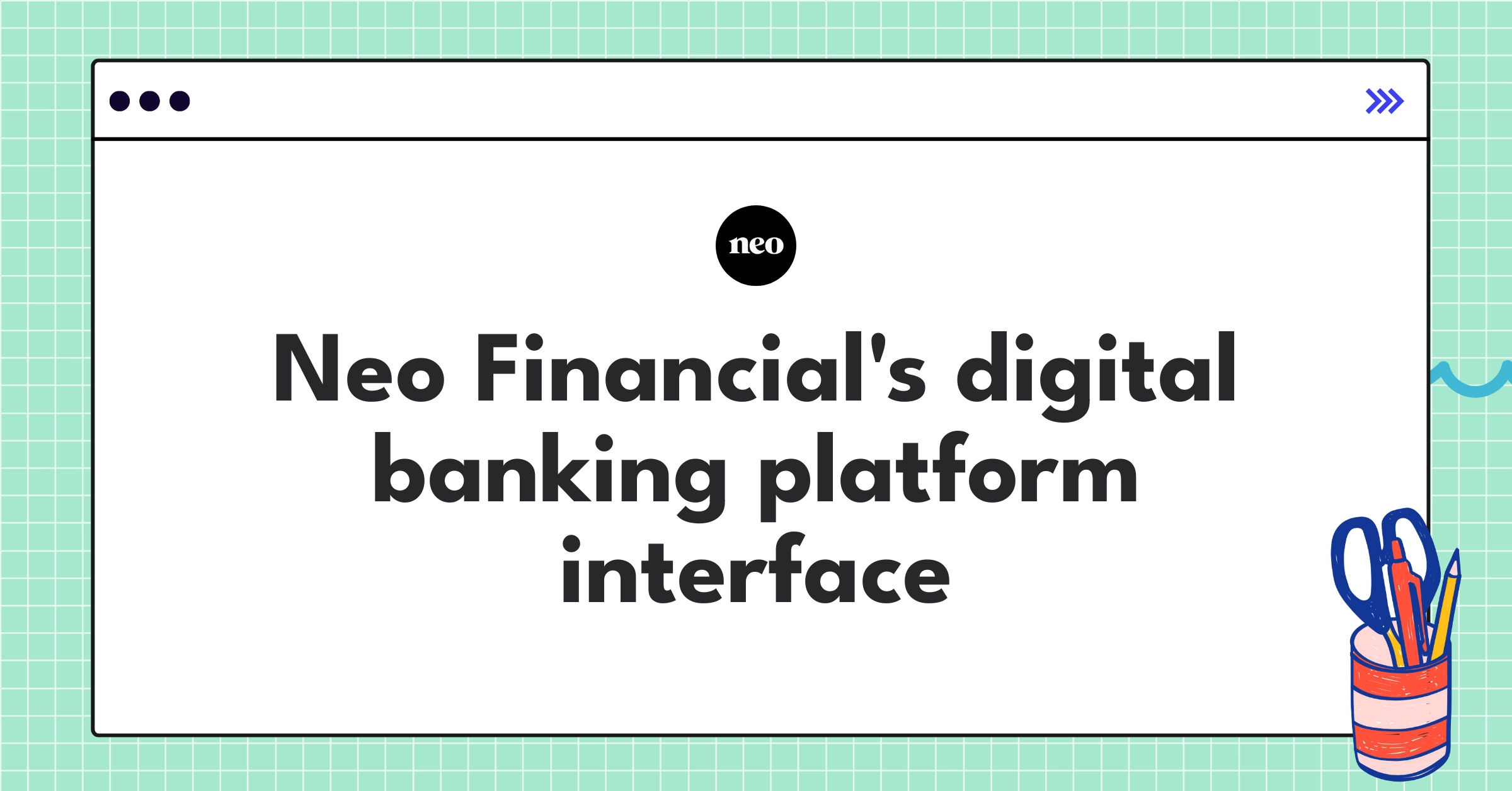 Neo Financial Teardown Analysis | Digital Banking Strategy - NextSprints
