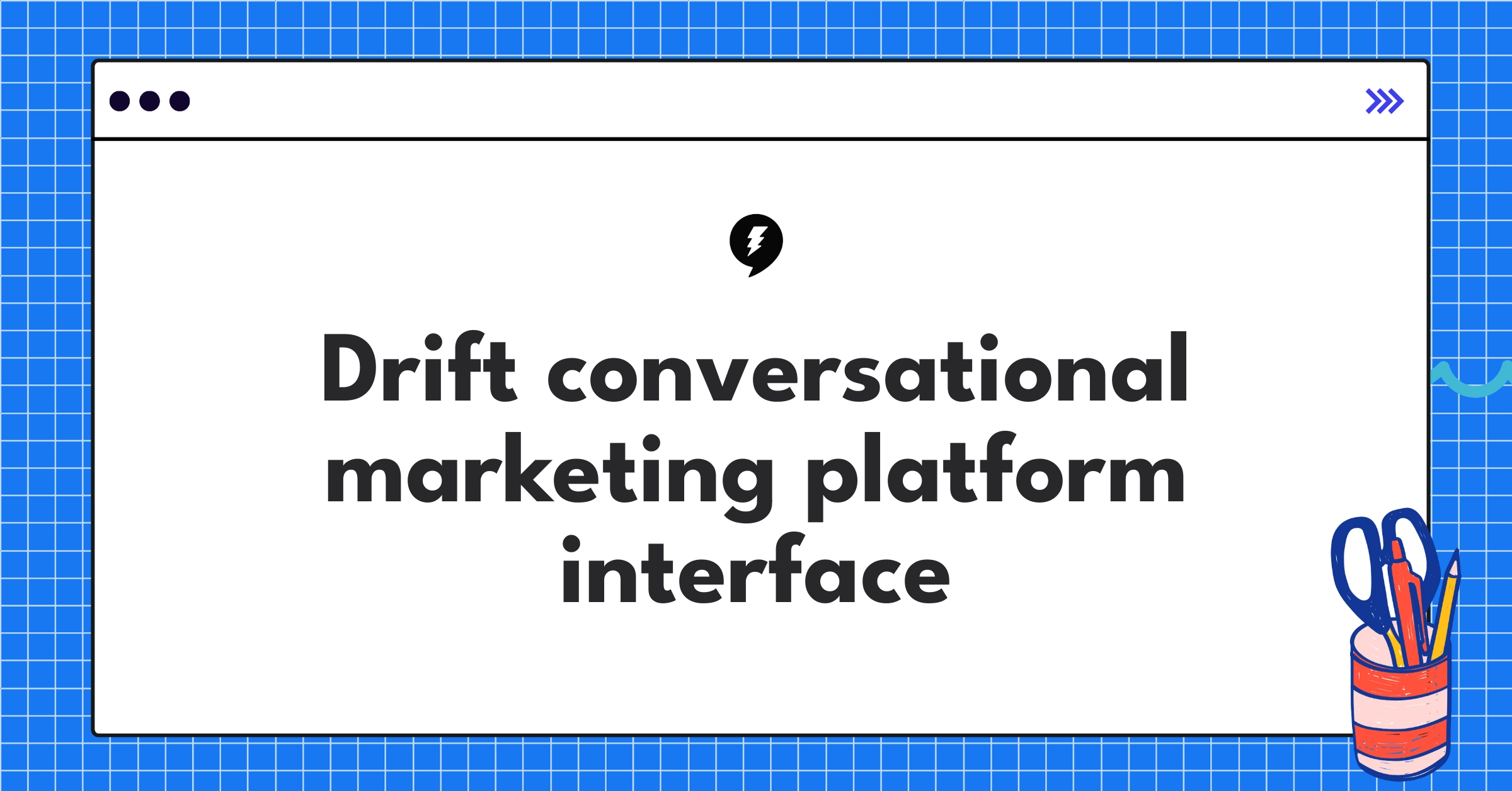Drift Conversational Marketing Teardown | Strategy Analysis - NextSprints